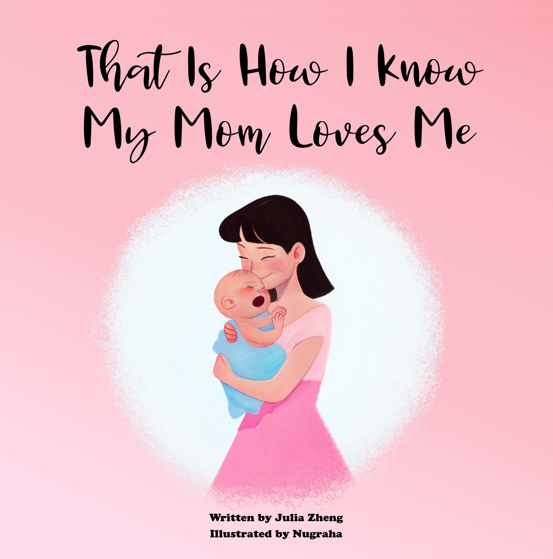 That Is How I Know My Mom Loves Me: A Heartwarming Picture Book and ...