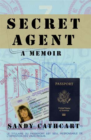 Secret Agent: A Memoir by Sandy Cathcart | Goodreads