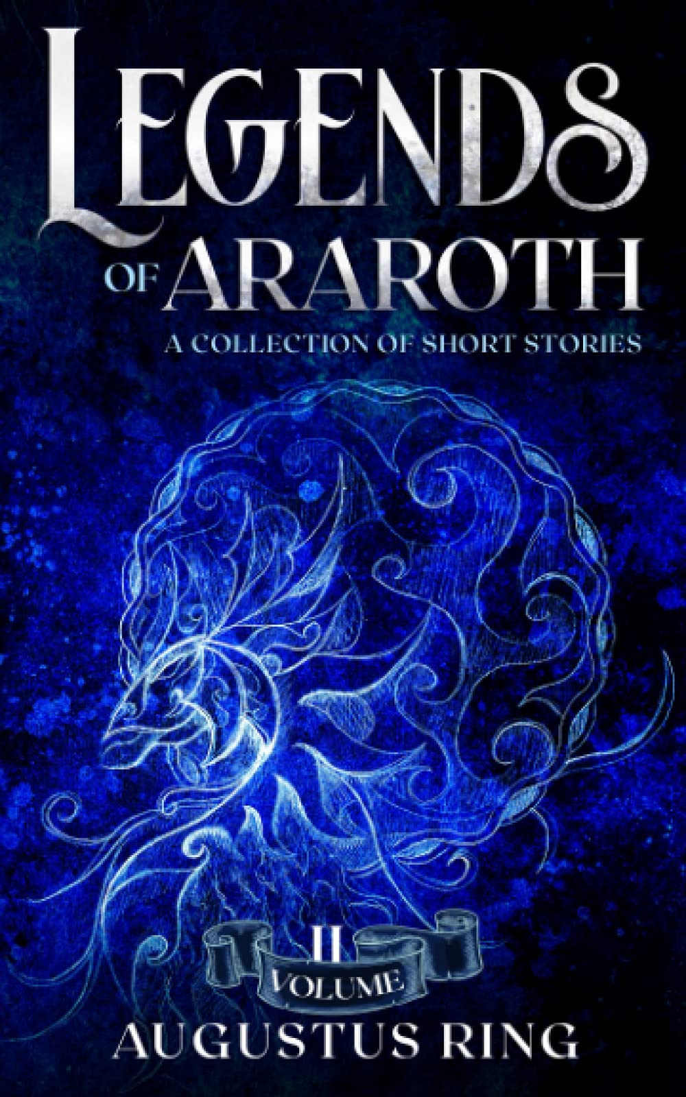 Legends of Araroth: A Collection of Short Stories by Augustus Ring ...