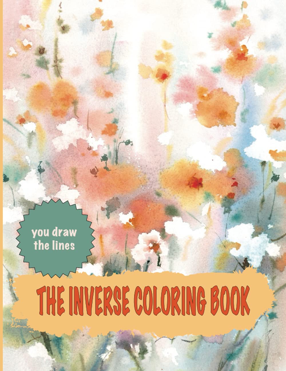 THE inverse coloring book: reverse coloring book | you draw the lines ...
