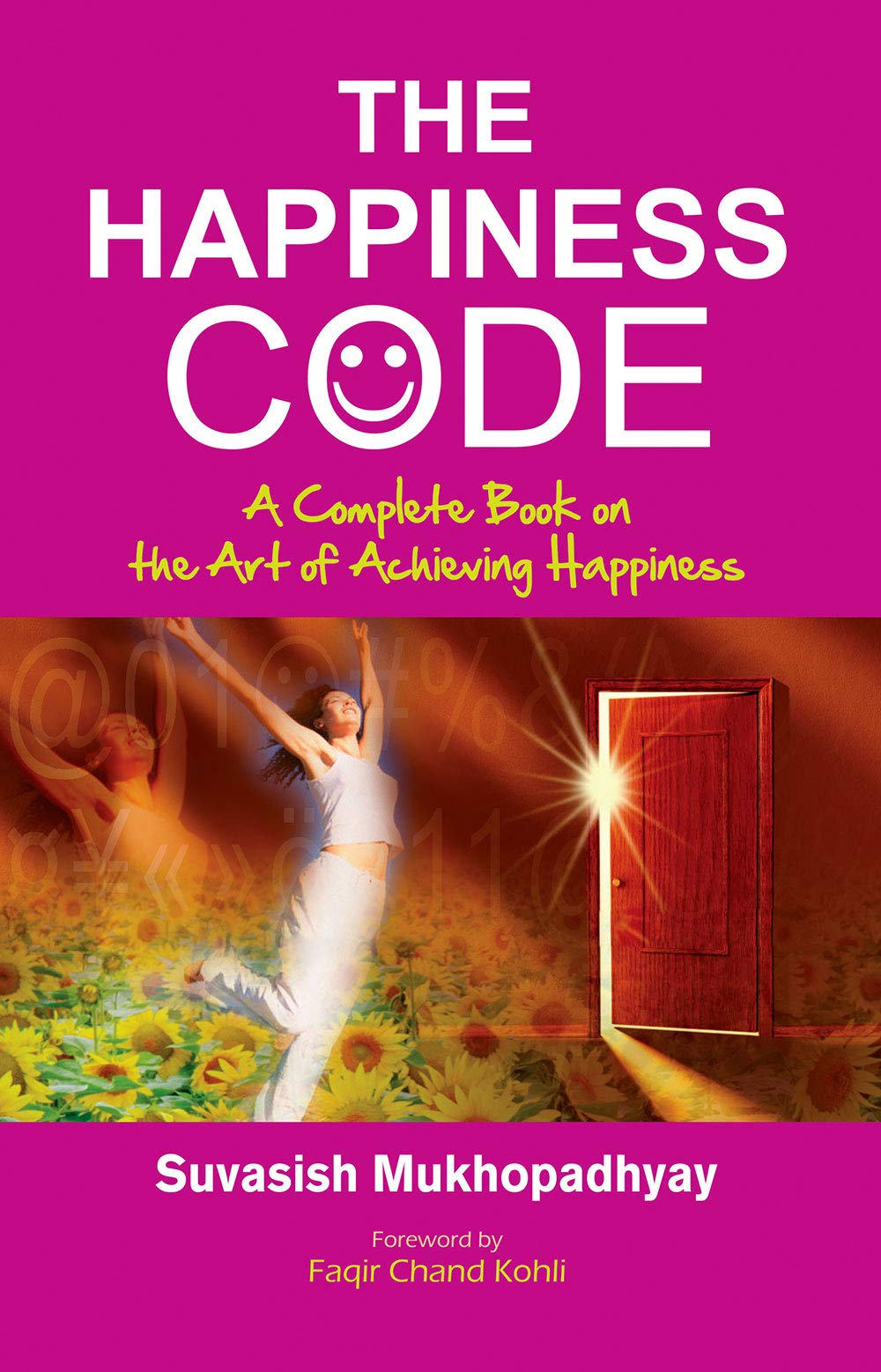The Happiness Code : A Complete Book on the Art of Achieving Happiness ...