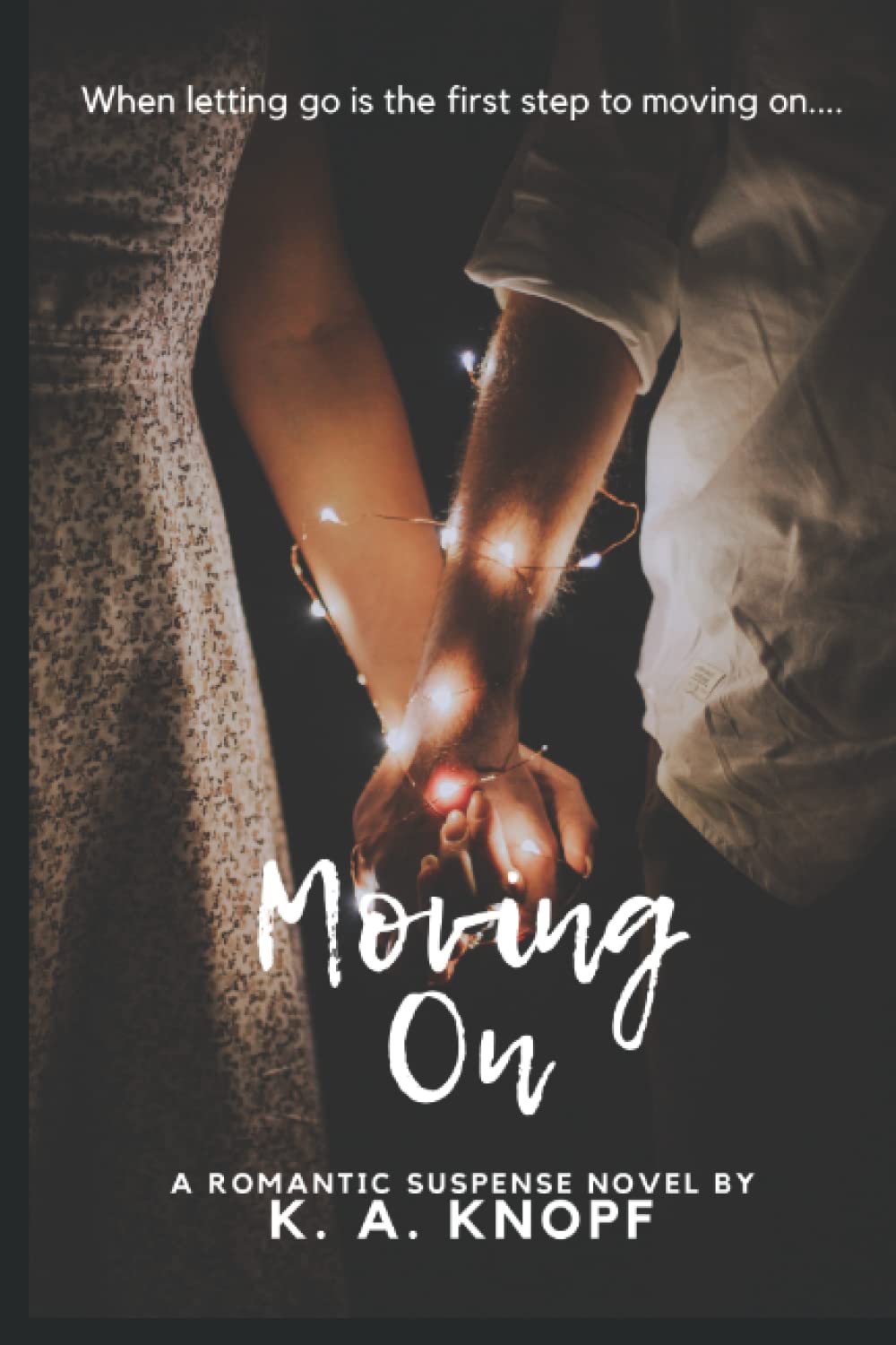 Moving On (Moving On Series) by K.A. Knopf | Goodreads