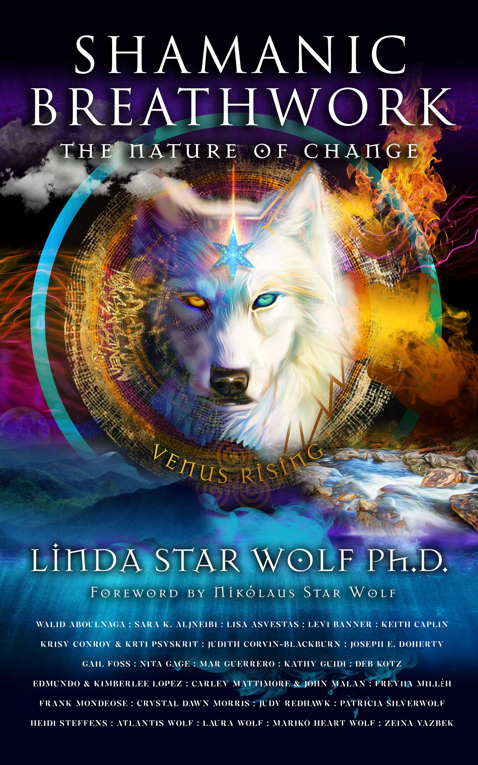 Shamanic Breathwork: The Nature of Change by Linda Star Wolf | Goodreads