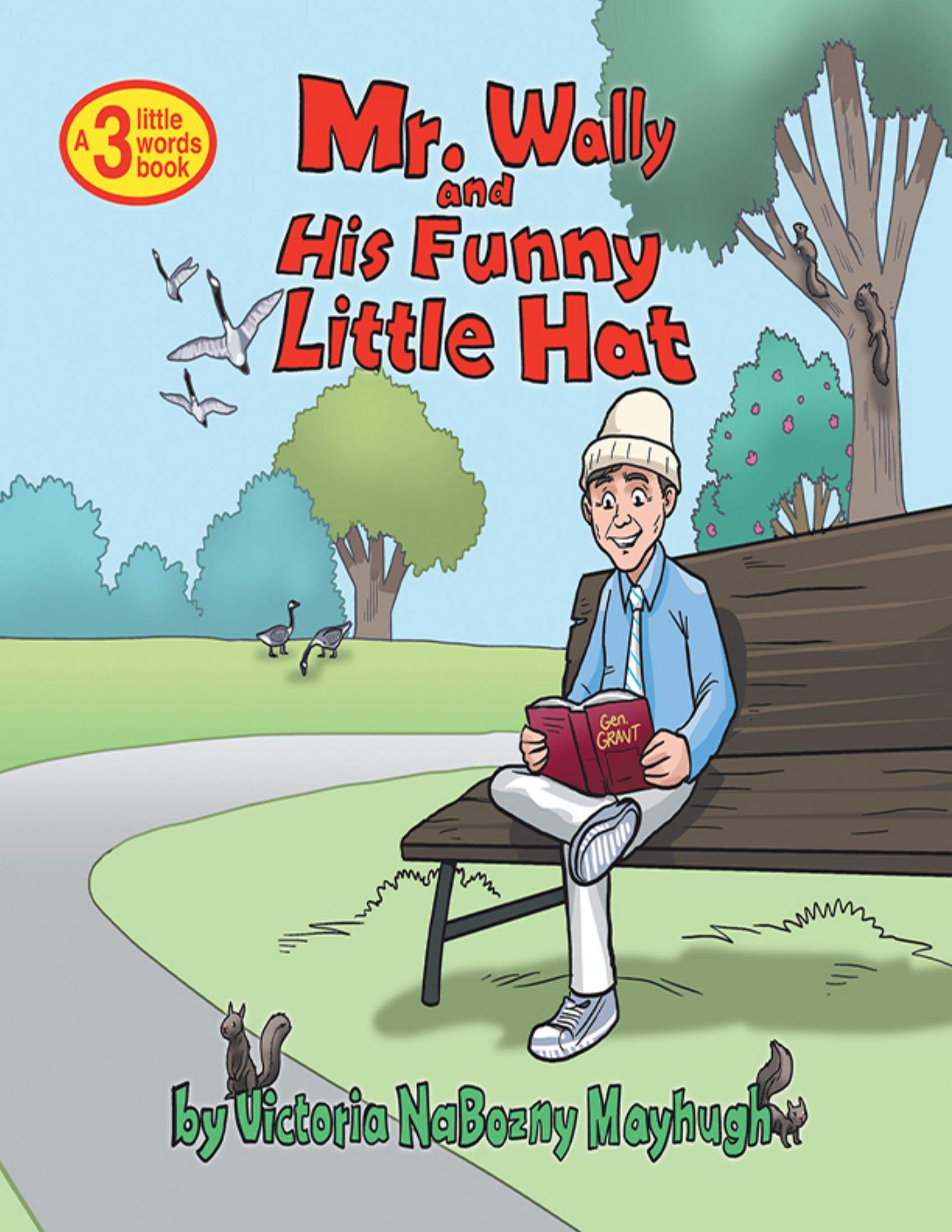Mr. Wally and His Funny Little Hat: A 3 Little Words Book by Victoria ...