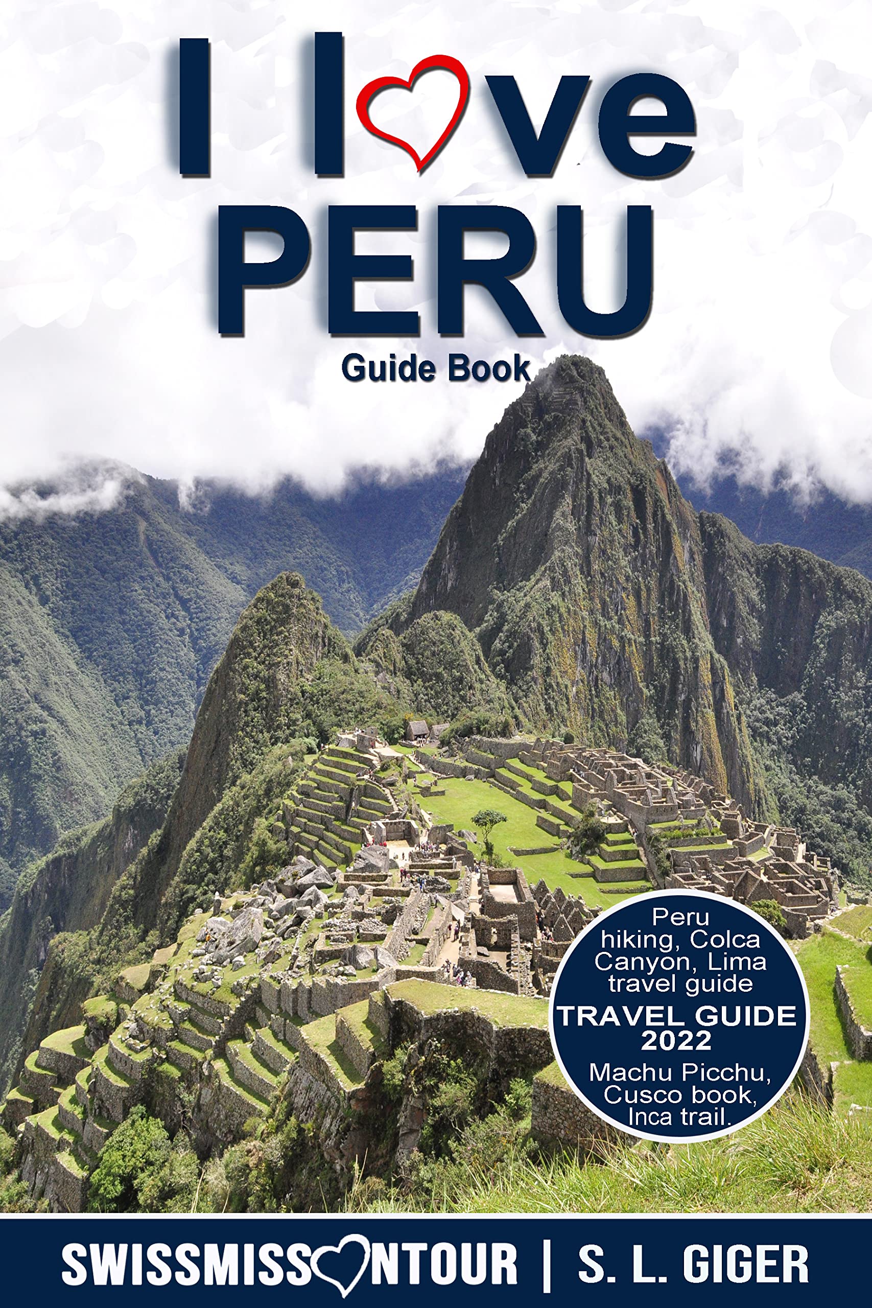 Peru travel guide 2024: Peru hiking. Lima, Machu Picchu, Colca Canyon ...
