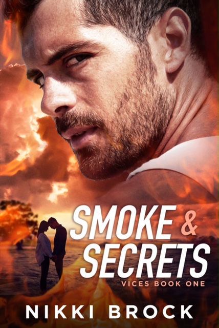 Smoke & Secrets (Vices #1) by Nikki Brock | Goodreads