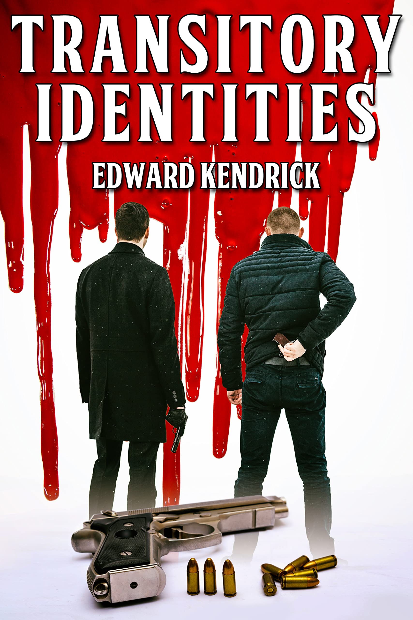 Transitory Identities by Edward Kendrick | Goodreads