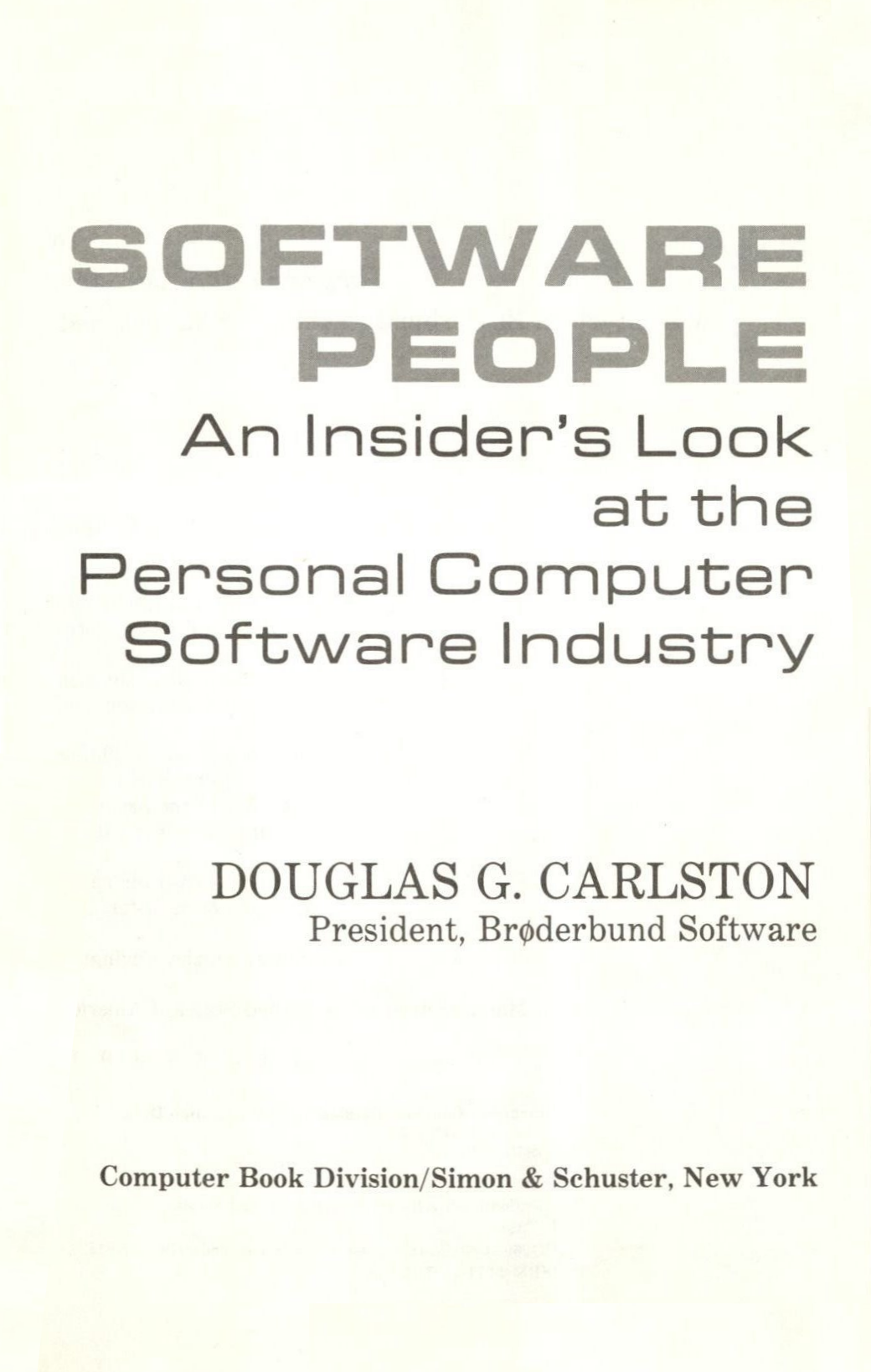 Software People: An Insider's Look at the Personal Computer Software ...