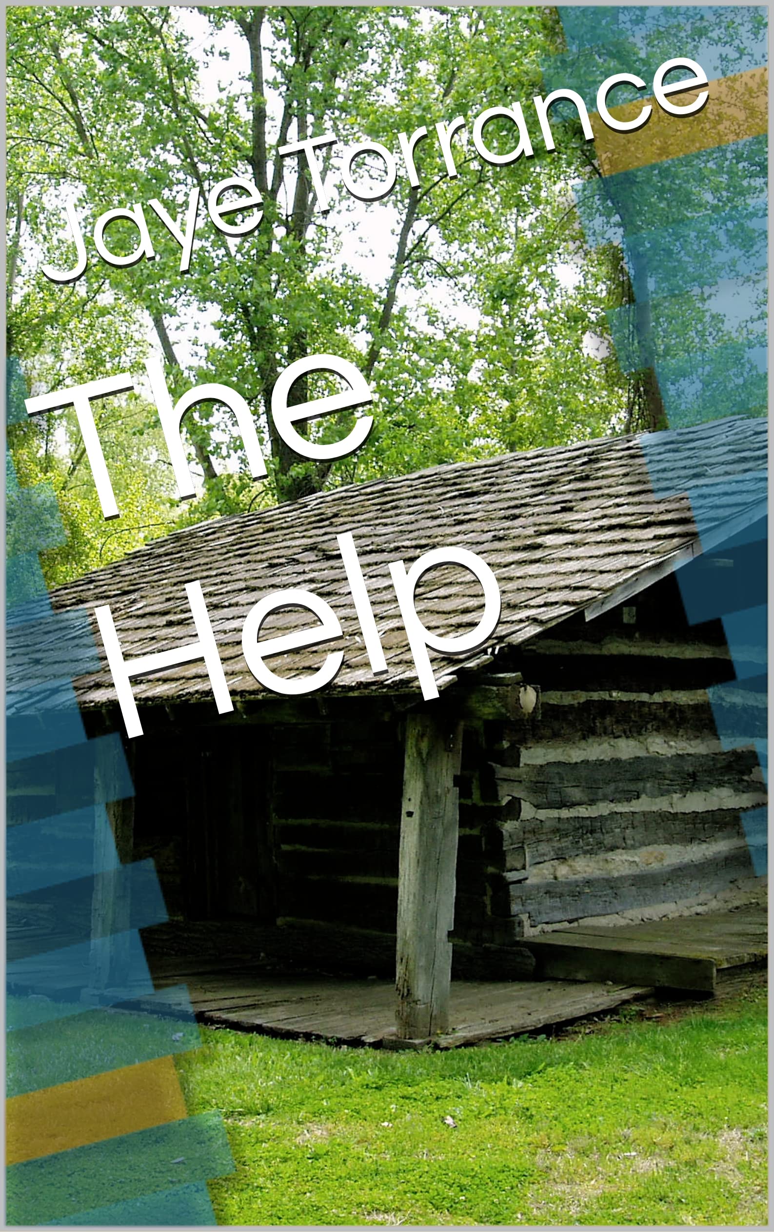 The Help by Jaye Torrance | Goodreads