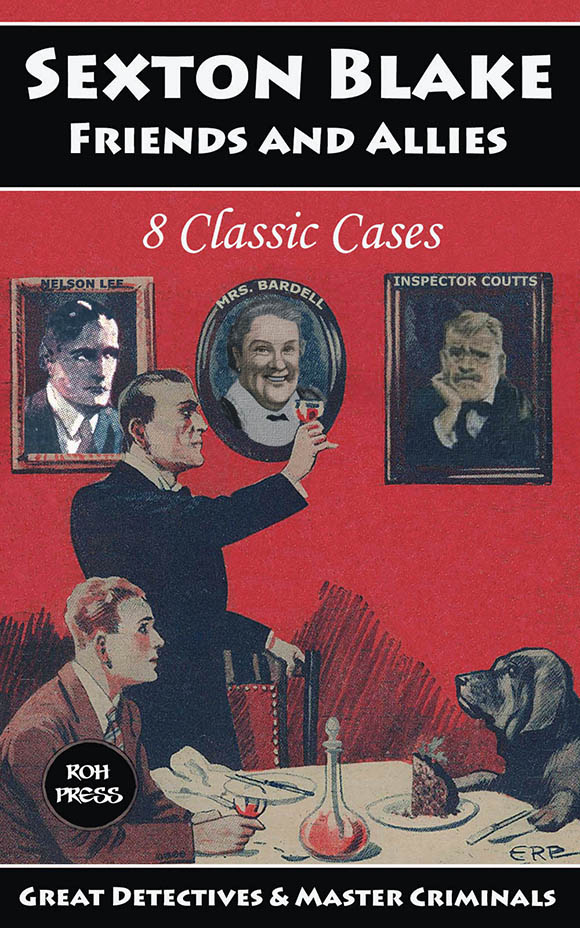 Sexton Blake: Friends and Allies: A Collection of 8 Classic Cases: The ...