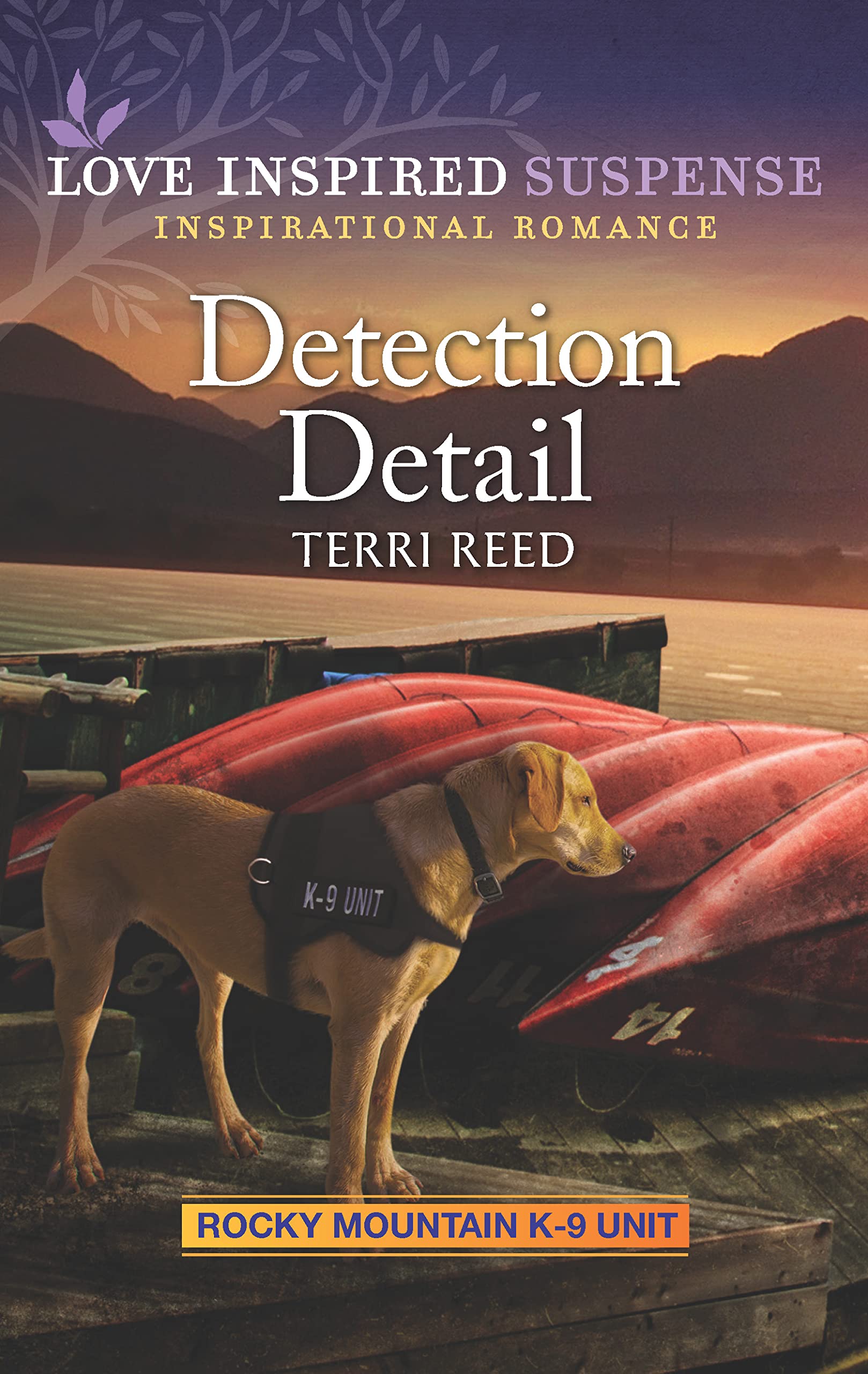 Detection Detail (Rocky Mountain K-9 Unit Book 1) by Terri Reed | Goodreads