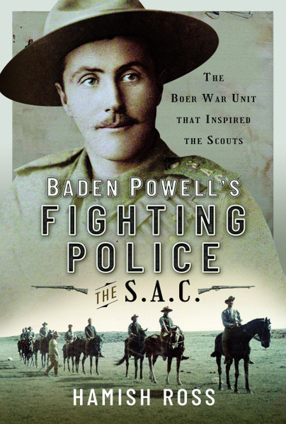Baden Powell’s Fighting Police: The S.A.C by Hamish Ross | Goodreads