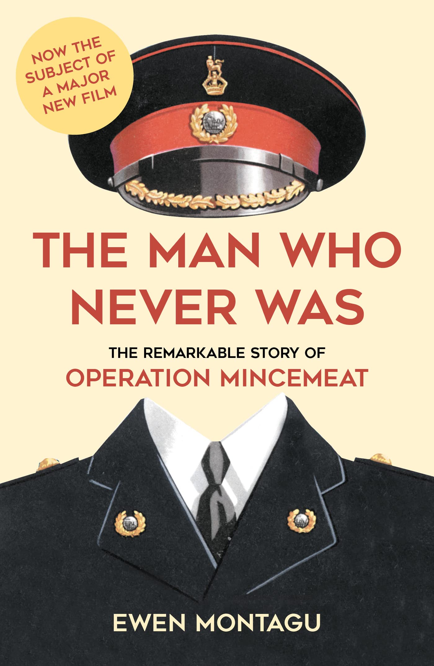 The Man who Never Was: The Remarkable Story of Operation Mincemeat by ...