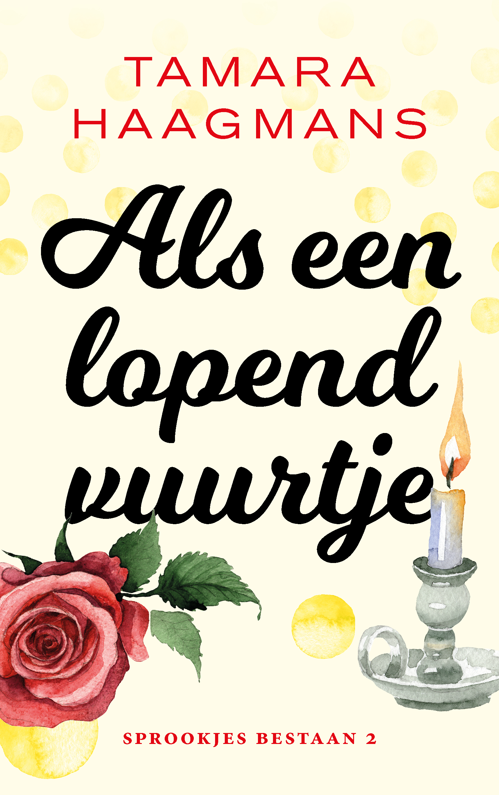 Als een lopend vuurtje (Sprookjes bestaan #2) by Tamara Haagmans ...