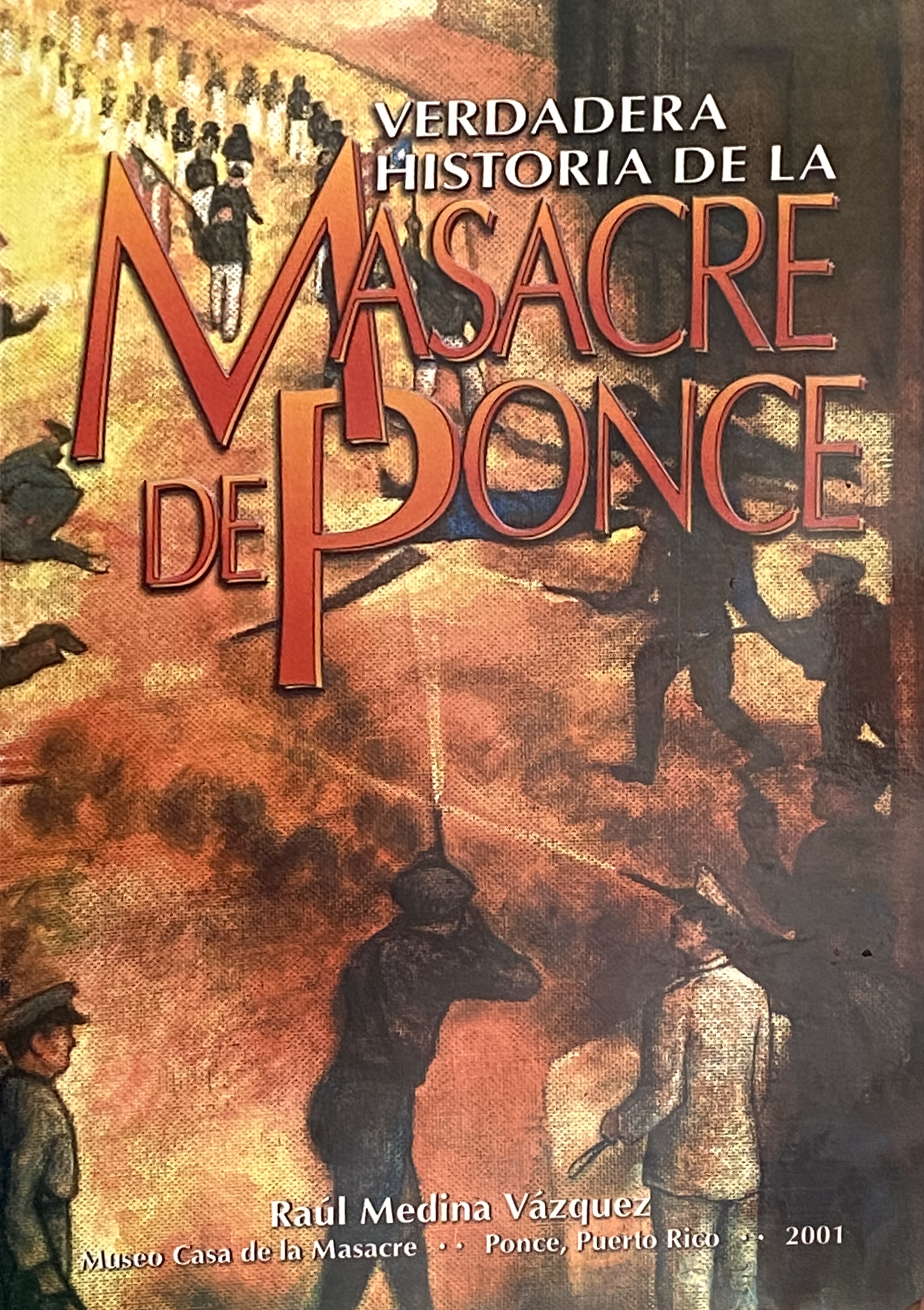 Verdadera Historia de la Masacre de Ponce by Raúl Medina Vázquez ...