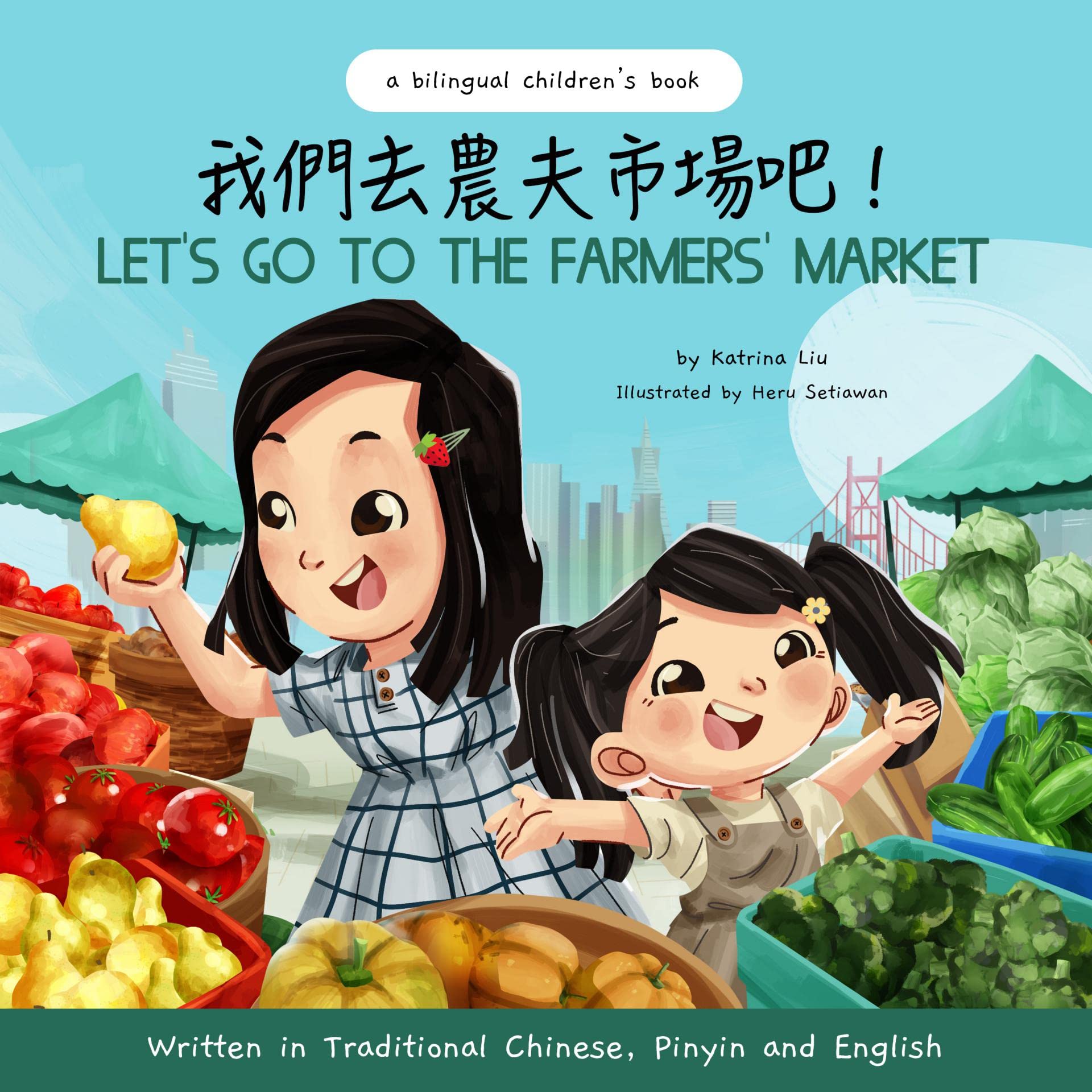 Let's go to the Farmers' Market! - Written in Traditional Chinese, Pinyin, and English: A ...