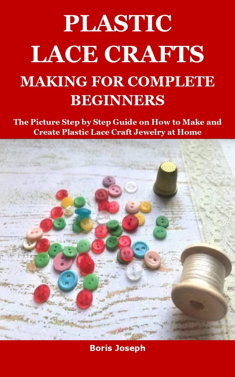 PLASTIC LACE CRAFTS MAKING FOR COMPLETE BEGINNERS: The Picture Step by ...