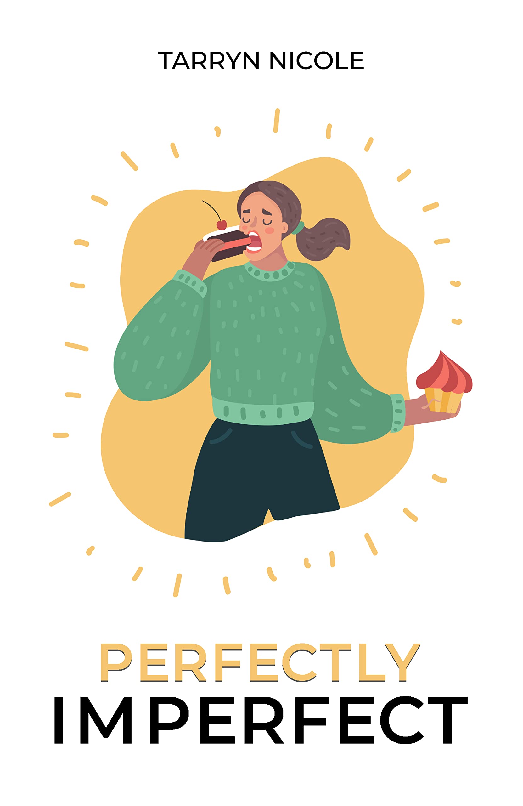 Perfectly Imperfect by Tarryn Nicole | Goodreads