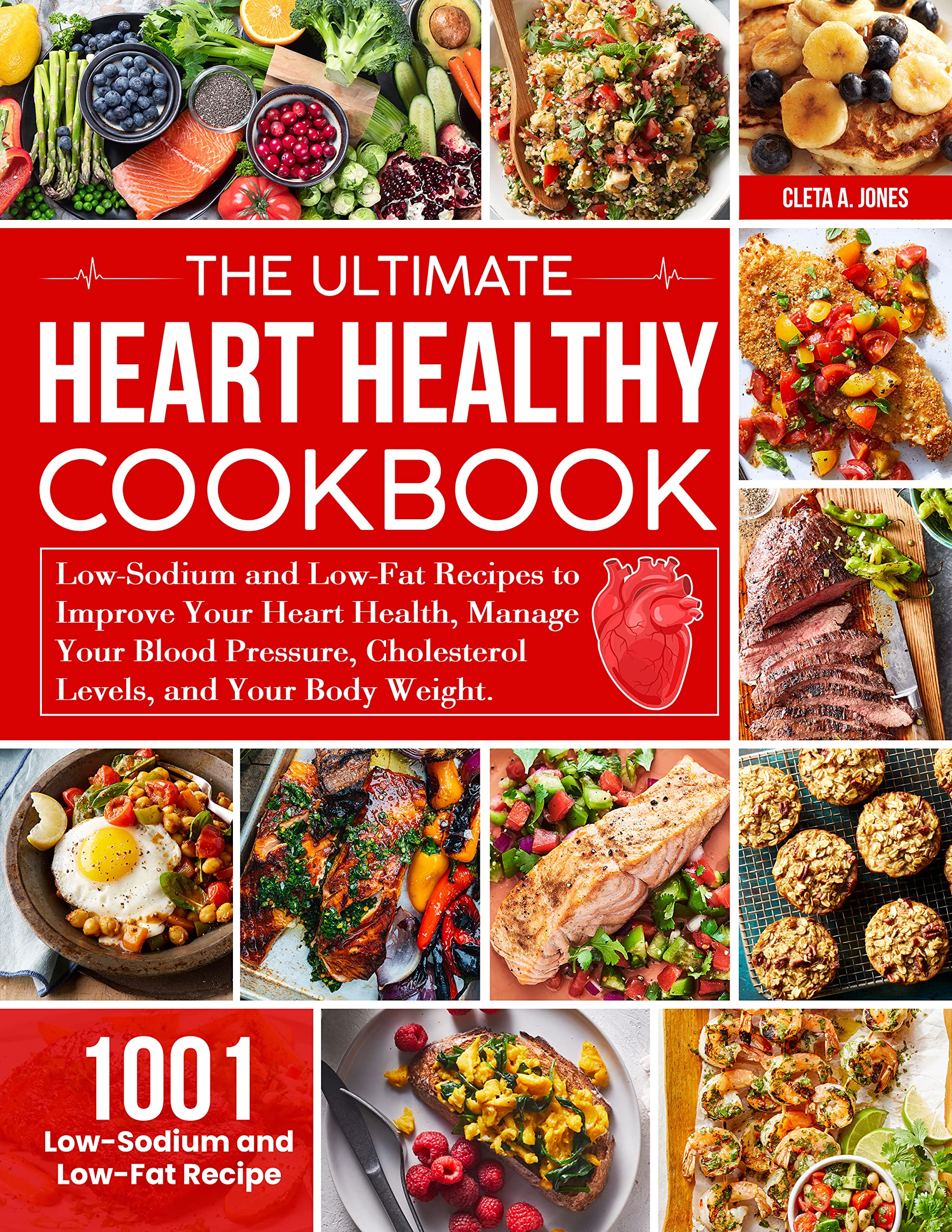 the Ultimate Heart Healthy Cookbook: 1001 Low-Sodium and Low-Fat ...