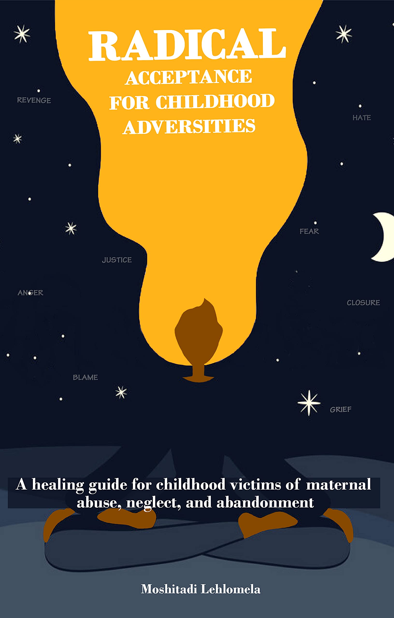 Radical Acceptance for Childhood Adversities: A healing guide for ...