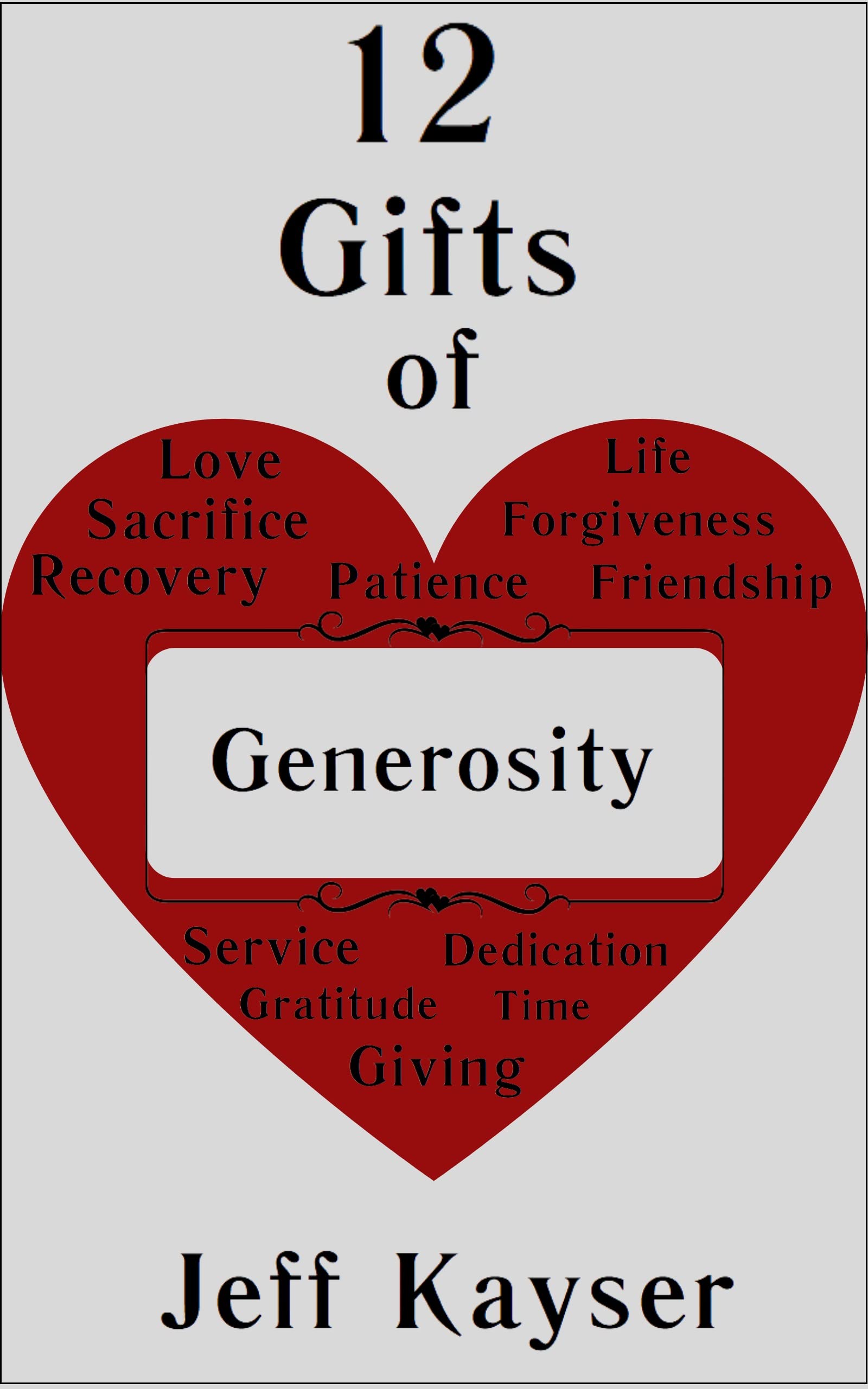 12 Gifts of Generosity by Jeff Kayser | Goodreads