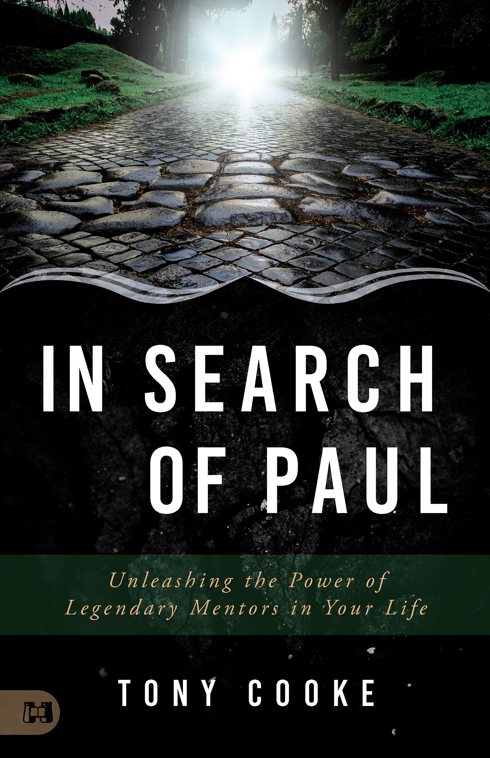 In Search of Paul: Unleashing the Power of Legendary Mentors in Your ...