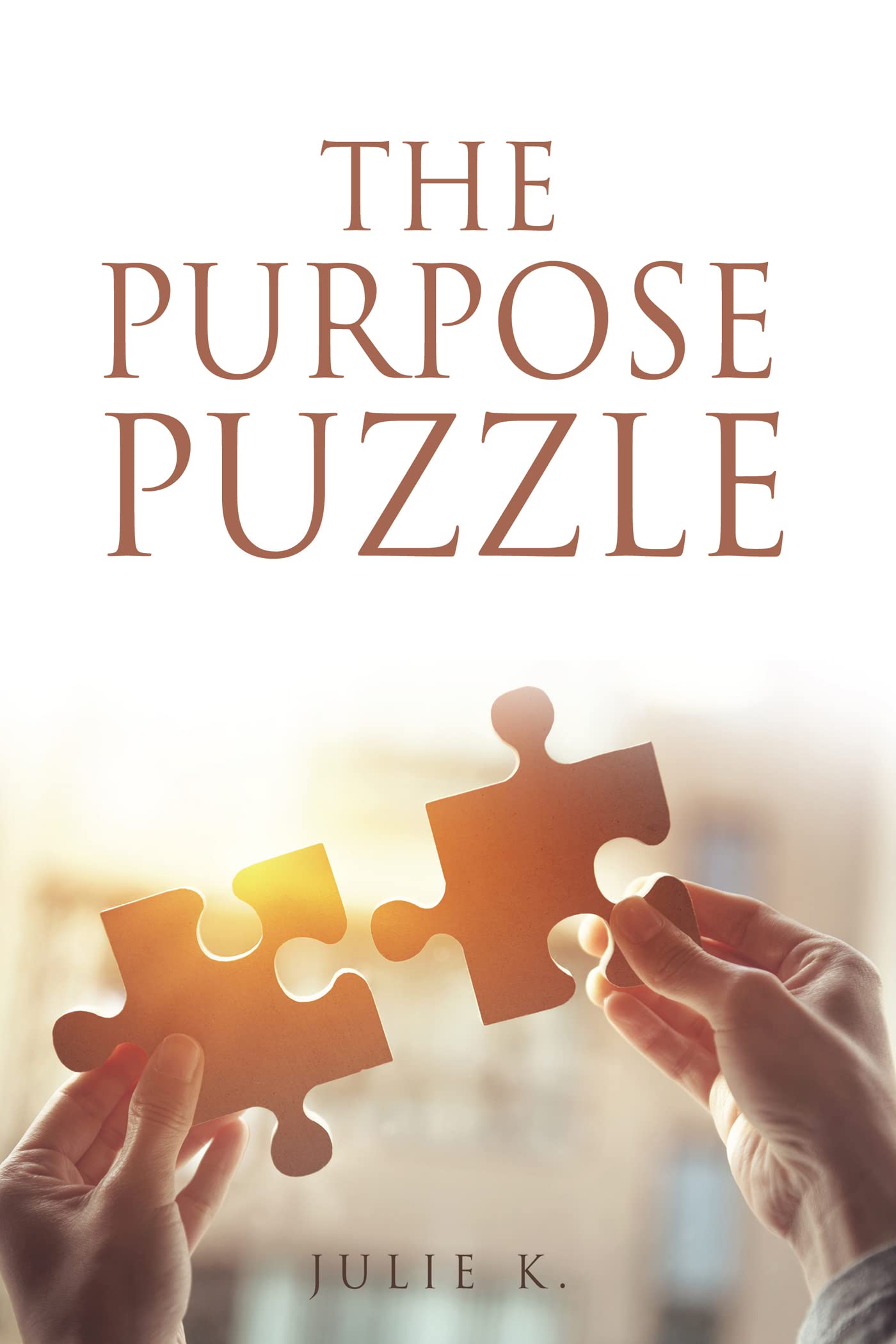 The Purpose Puzzle by Julie K. | Goodreads