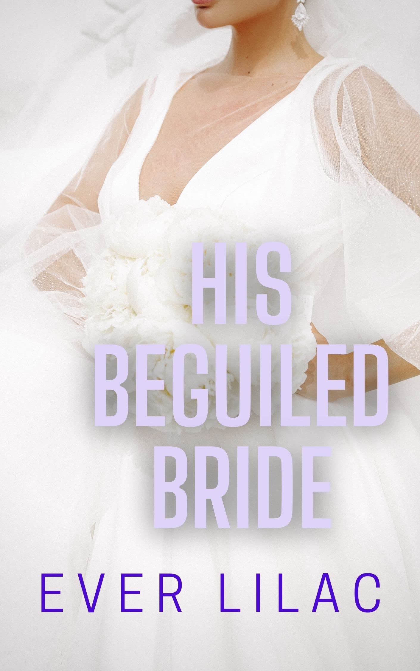 His Beguiled Bride by Ever Lilac | Goodreads