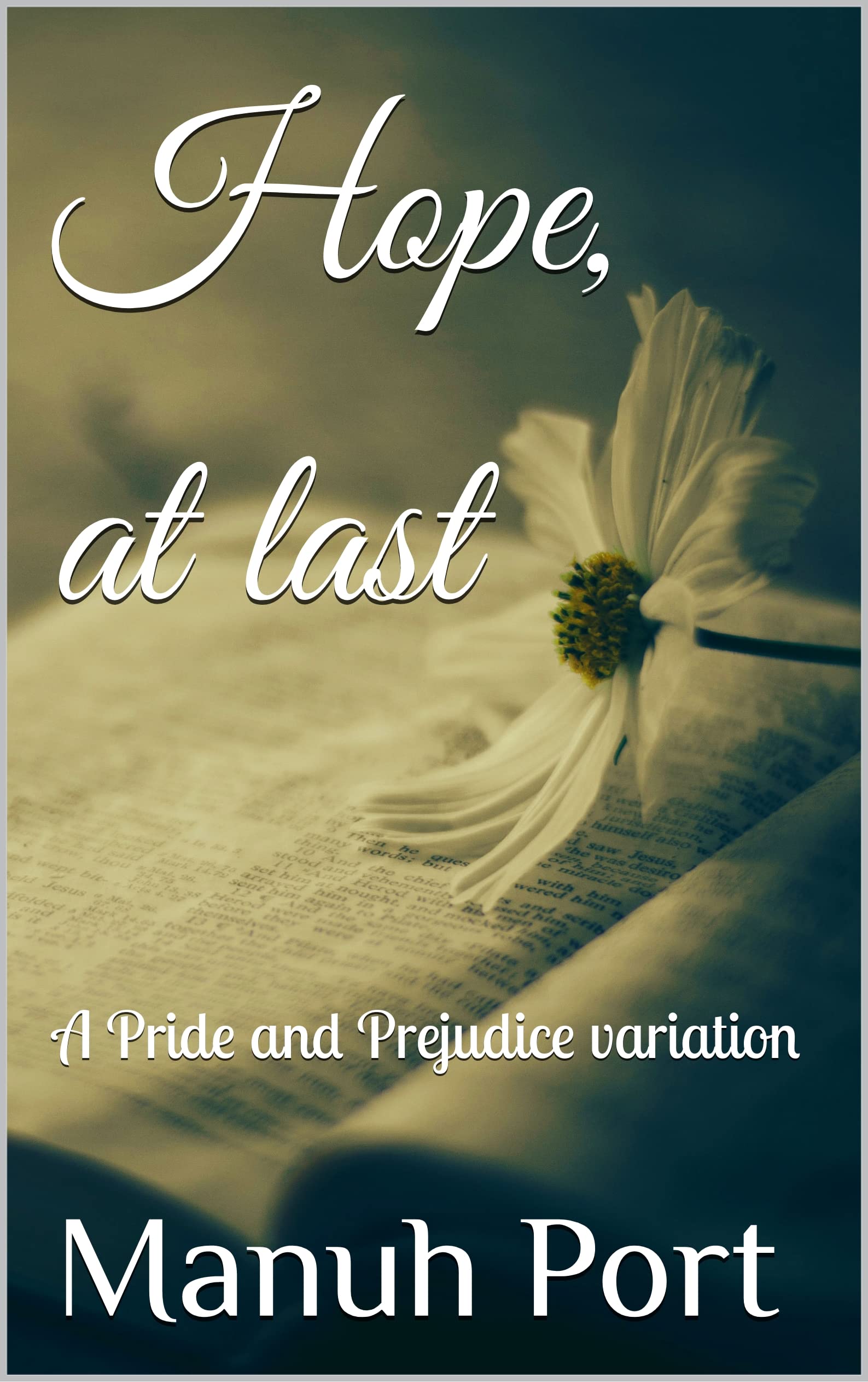 Hope, at last: A Pride and Prejudice variation by Manuh Port | Goodreads
