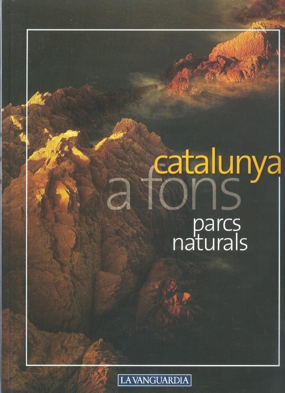 Catalunya a fons - 1 Parcs naturals by Various | Goodreads