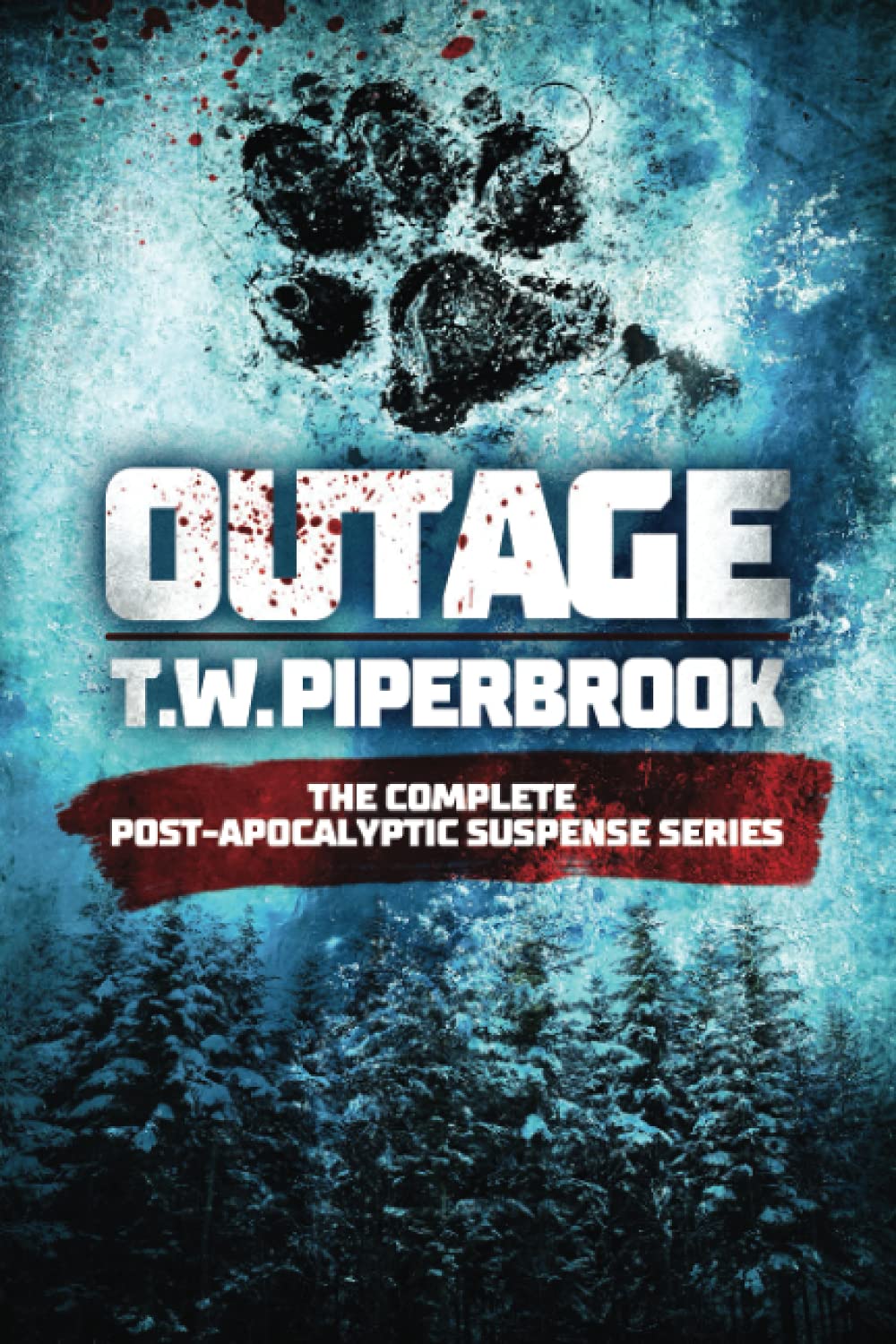 Outage: The Complete Post-Apocalyptic Suspense Series by T.W ...