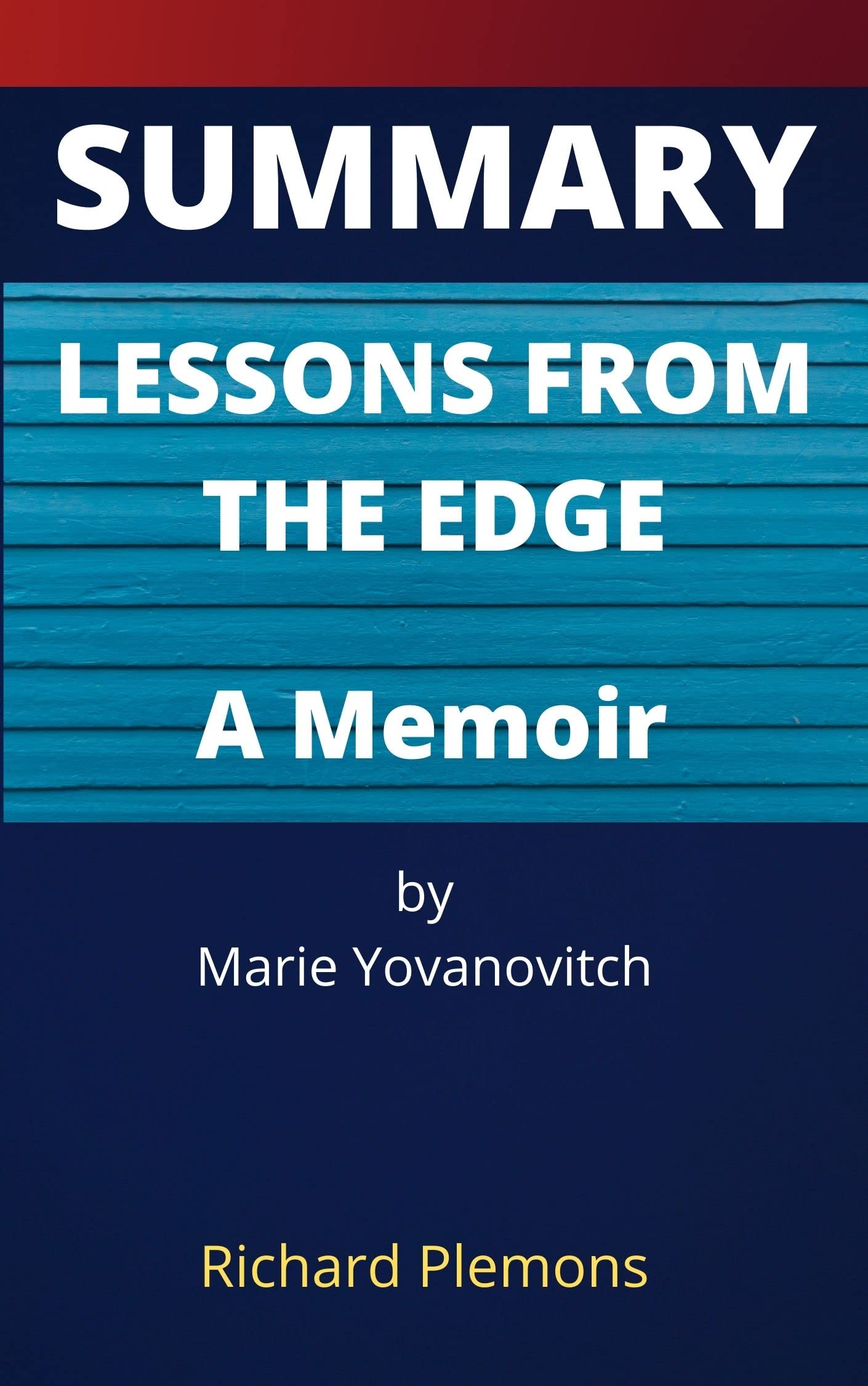 SUMMARY: Lessons from the Edge: A Memoir by Marie Yovanovitch by ...