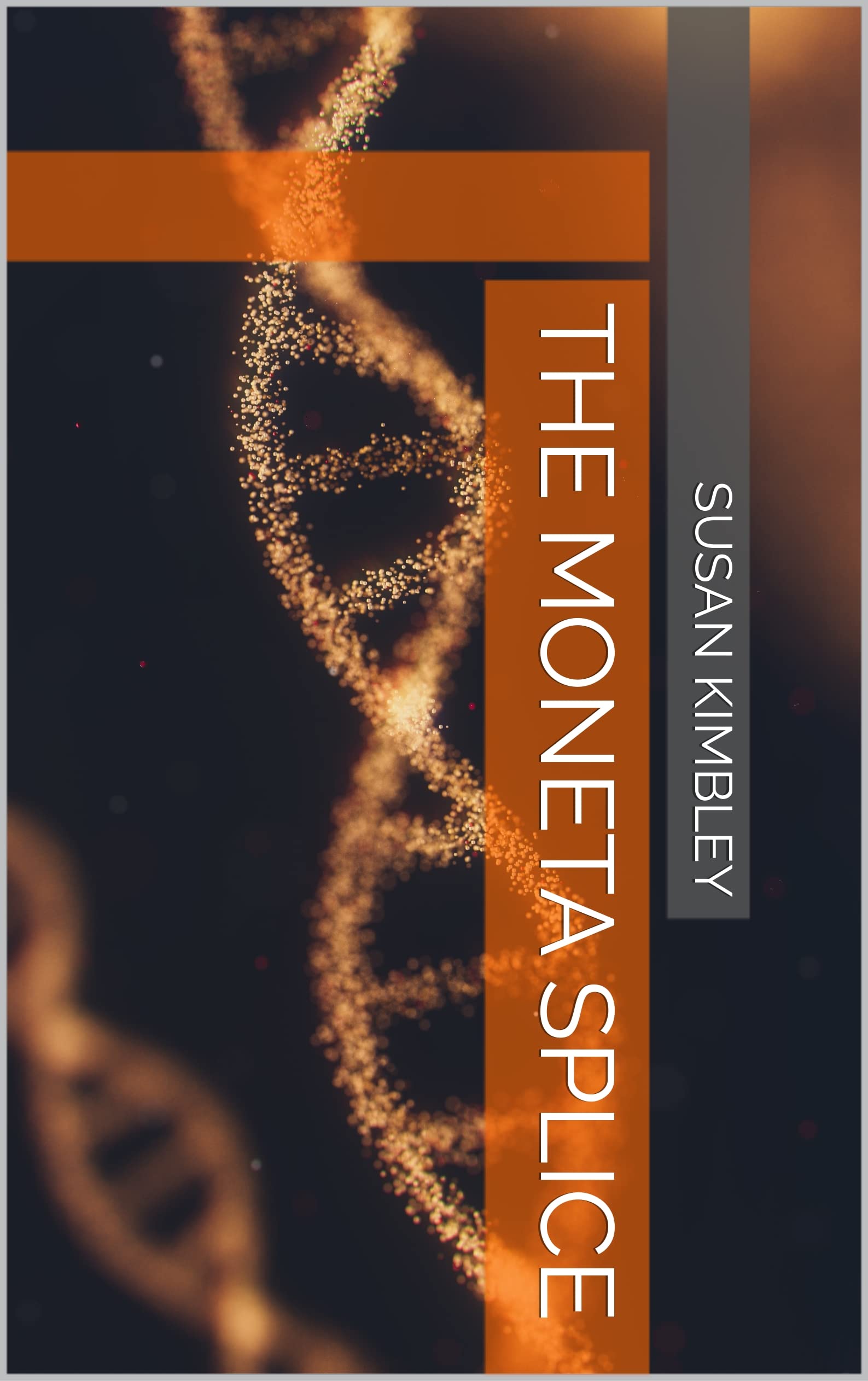 The Moneta Splice by Susan Kimbley | Goodreads