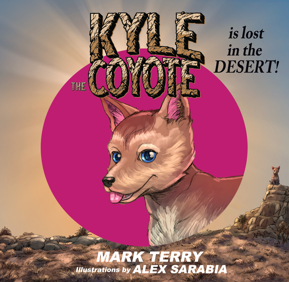 Kyle the Coyote: Lost in the Desert by Mark Terry | Goodreads