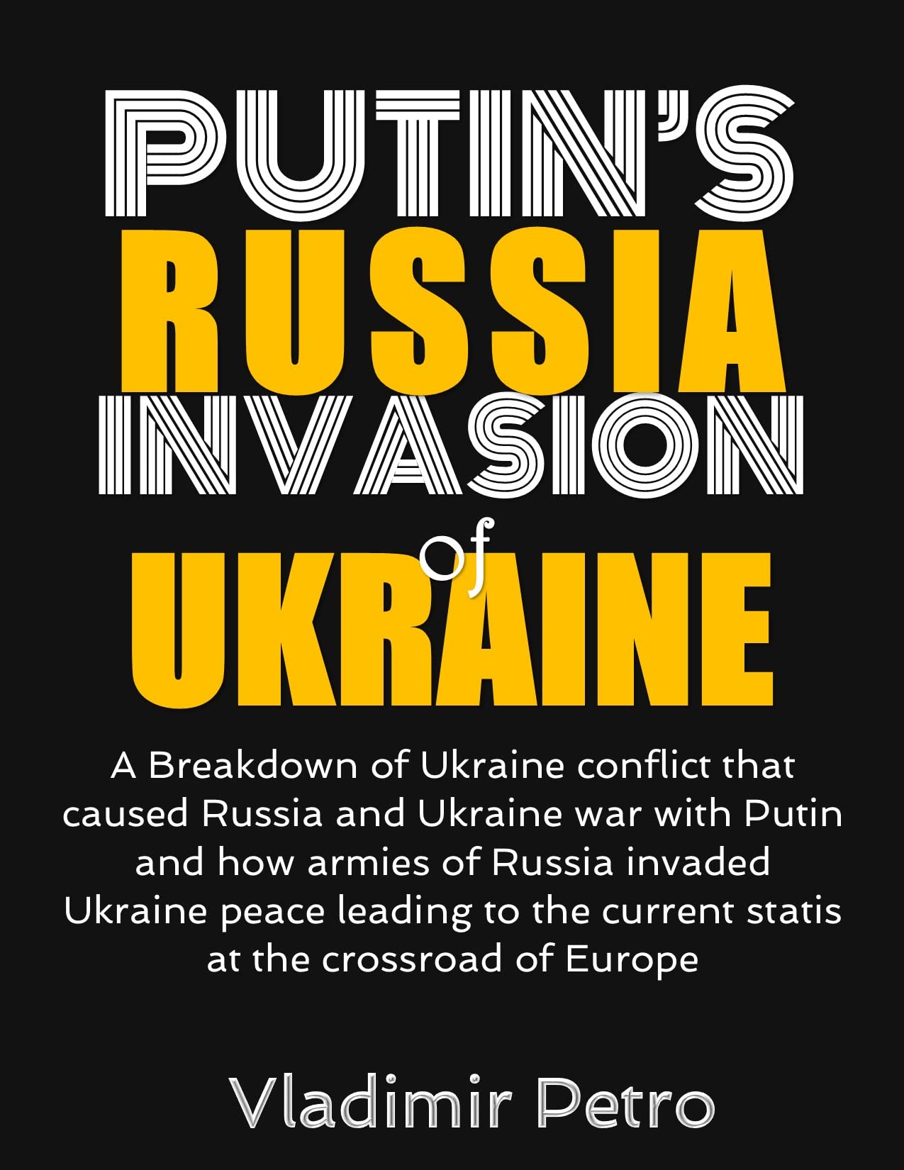 Putin’s Russia Invasion of Ukraine: A Breakdown of Ukraine conflict ...