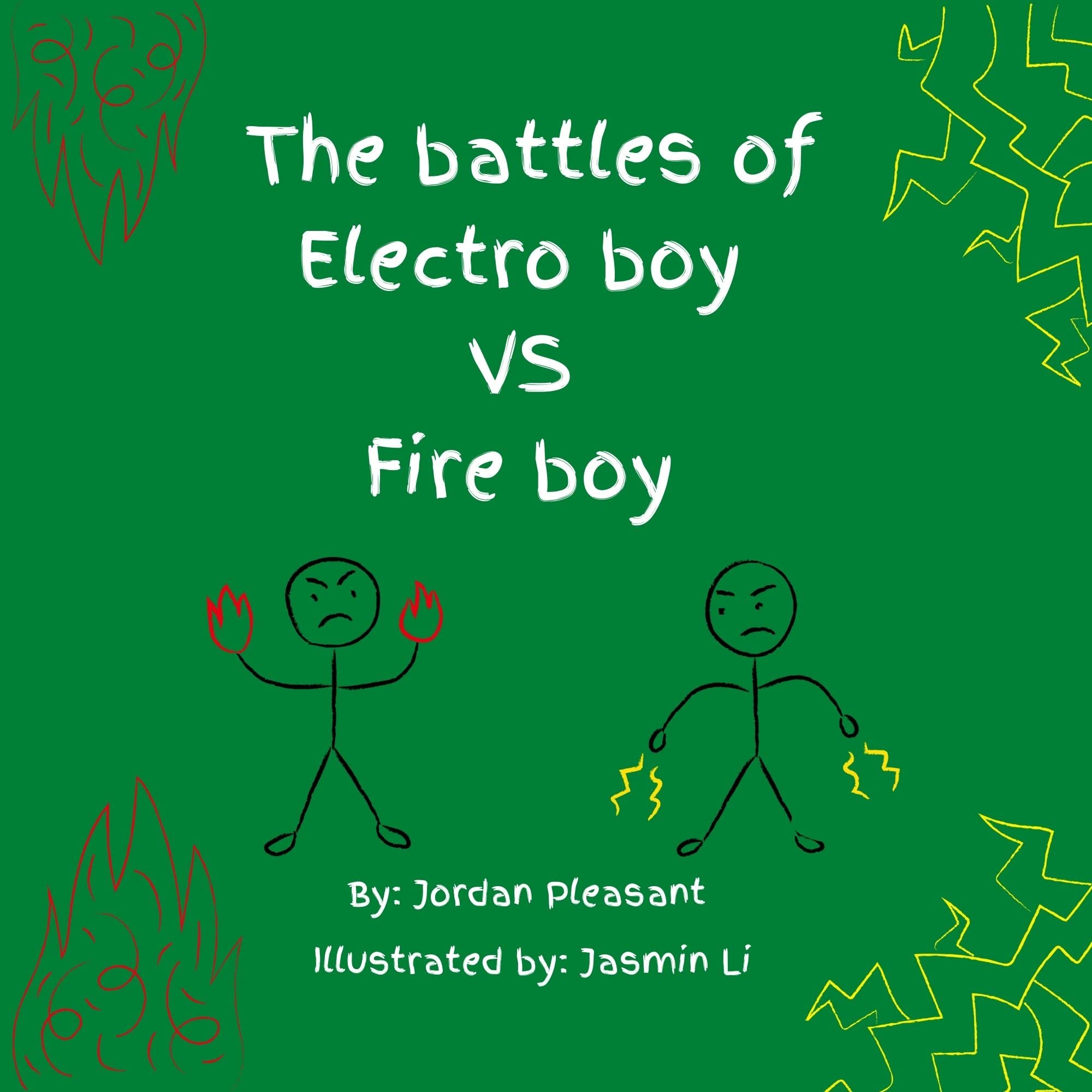 The battles of Electro boy VS Fire boy by Jordan Pleasant | Goodreads