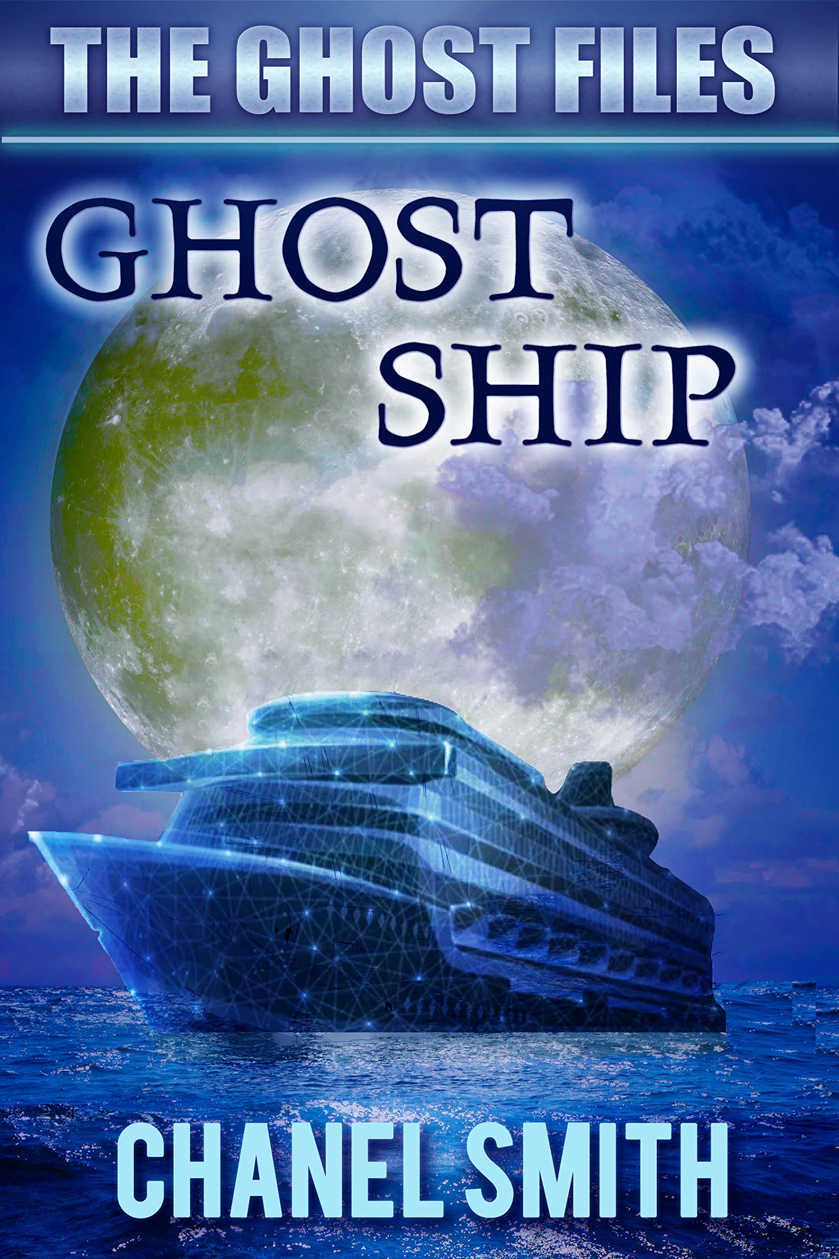 Ghost Ship: A Supernatural Mystery Novel by Chanel Smith | Goodreads