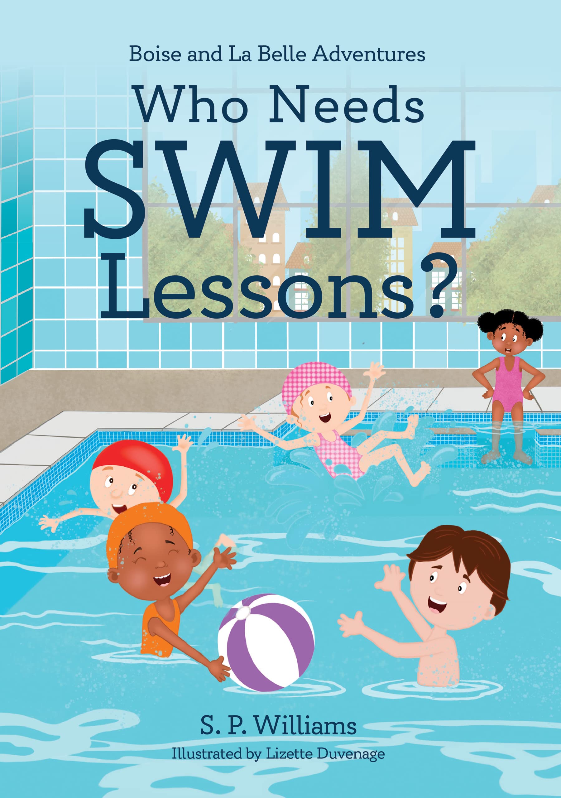 Who Needs Swim Lessons? by S.P. Williams | Goodreads