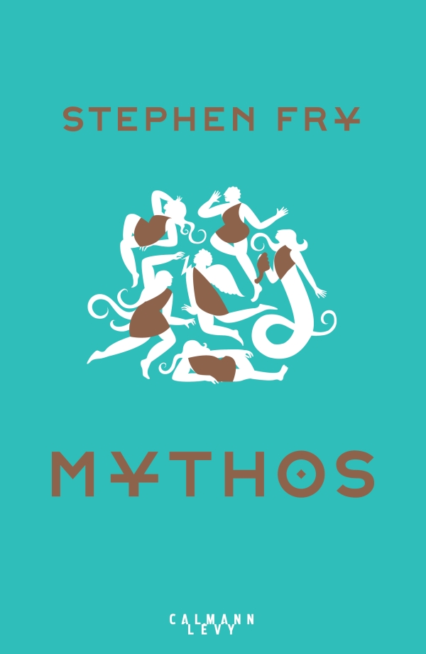 Mythos (Les mythes grecques par Stephen Fry, #1) by Stephen Fry | Goodreads