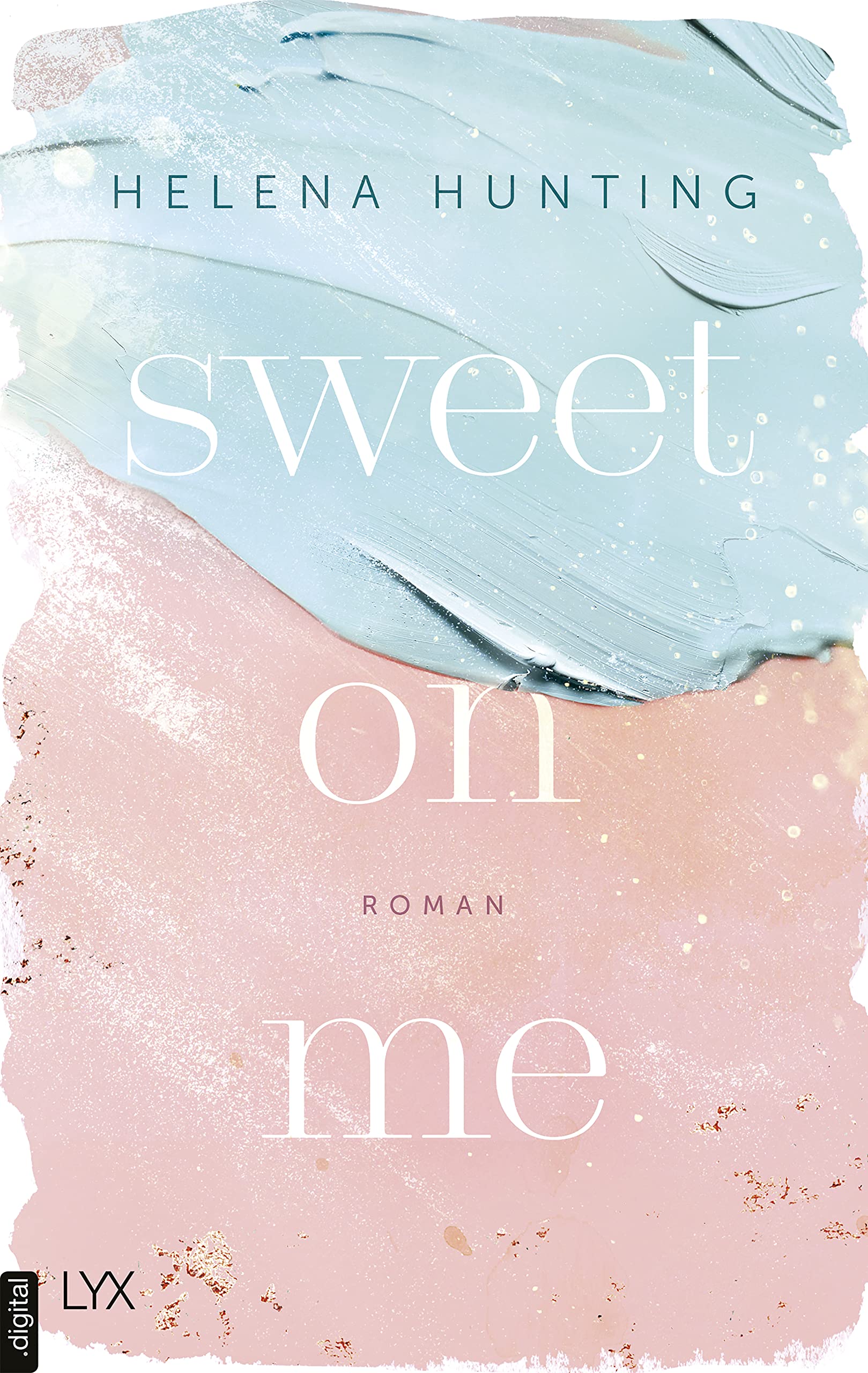 Sweet On Me (Second Chances 3) (German Edition) by Helena Hunting ...
