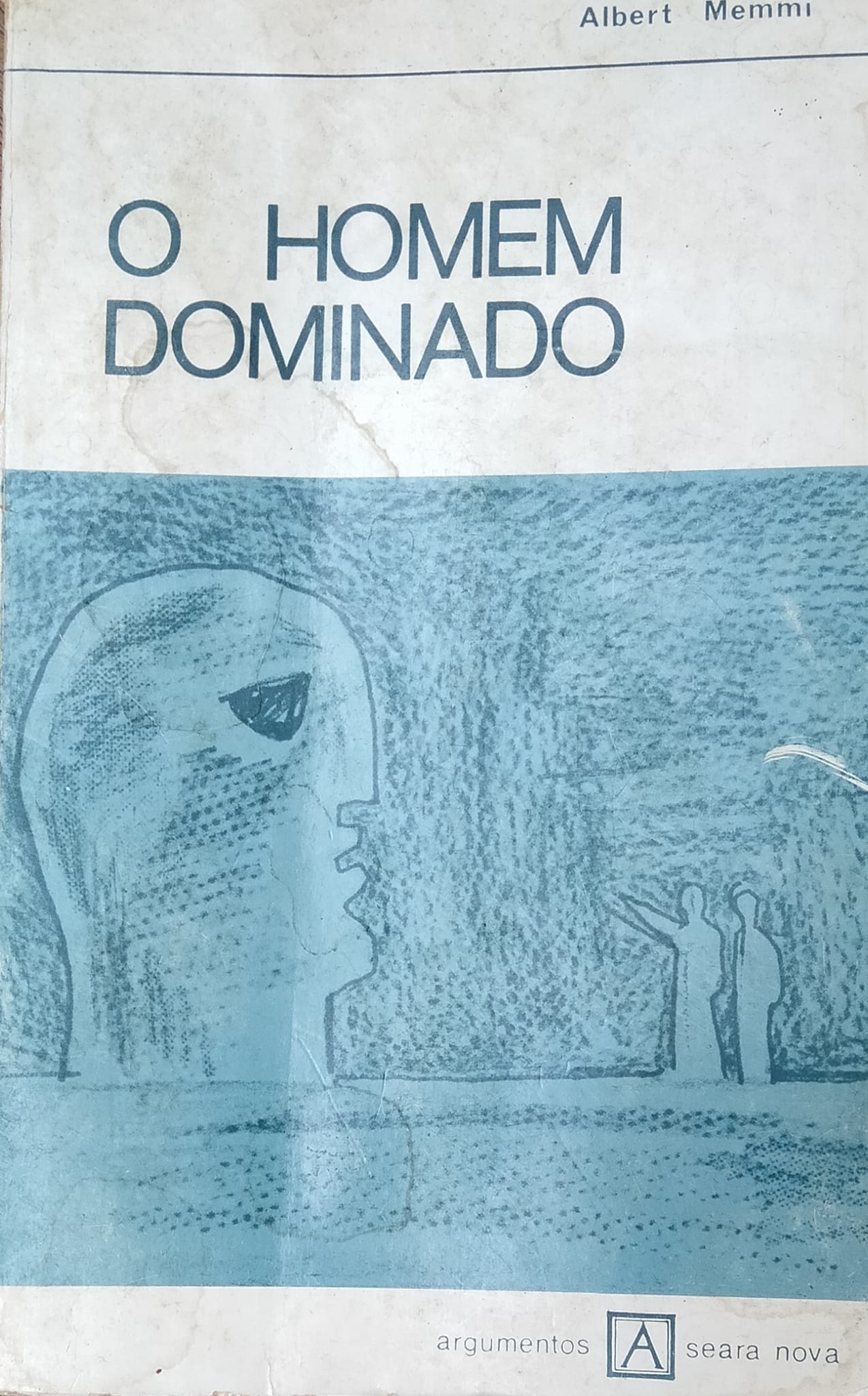 O Homem Dominado by Albert Memmi | Goodreads