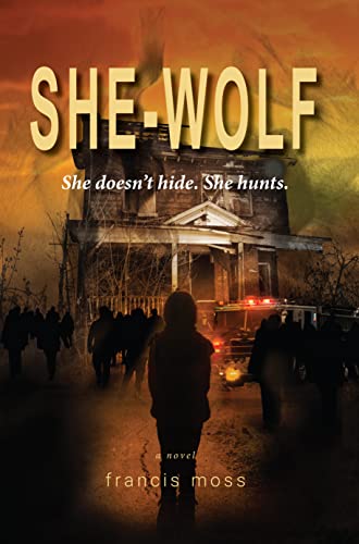 She-Wolf : She Doesn’t Hide. She Hunts. by Francis Moon | Goodreads