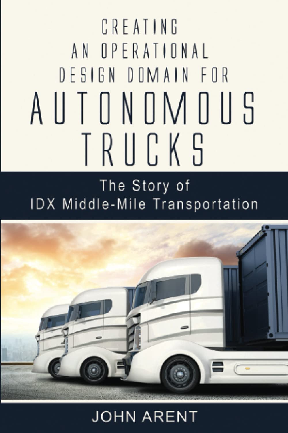 Creating an Operational Design Domain for Autonomous Trucks: The Story ...
