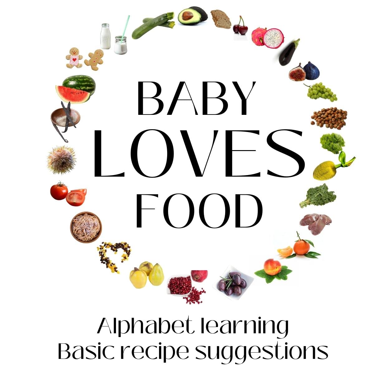 Baby loves food: You and your baby will love to discover all types of ...