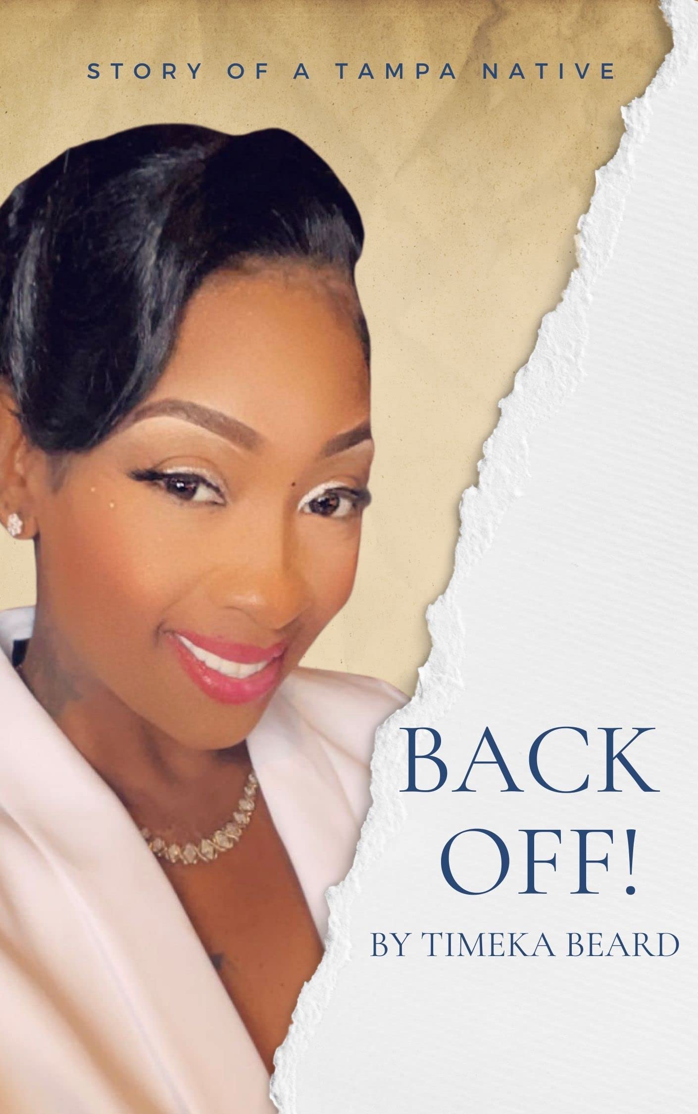 Back Off: Story of a Tampa Native by Timeka Beard | Goodreads