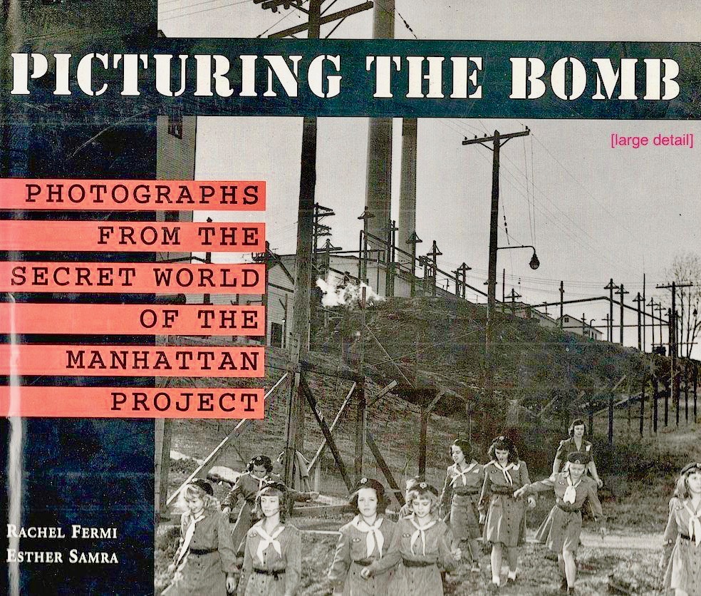 Picturing the Bomb: Photographs from the Secret World of the Manhattan ...