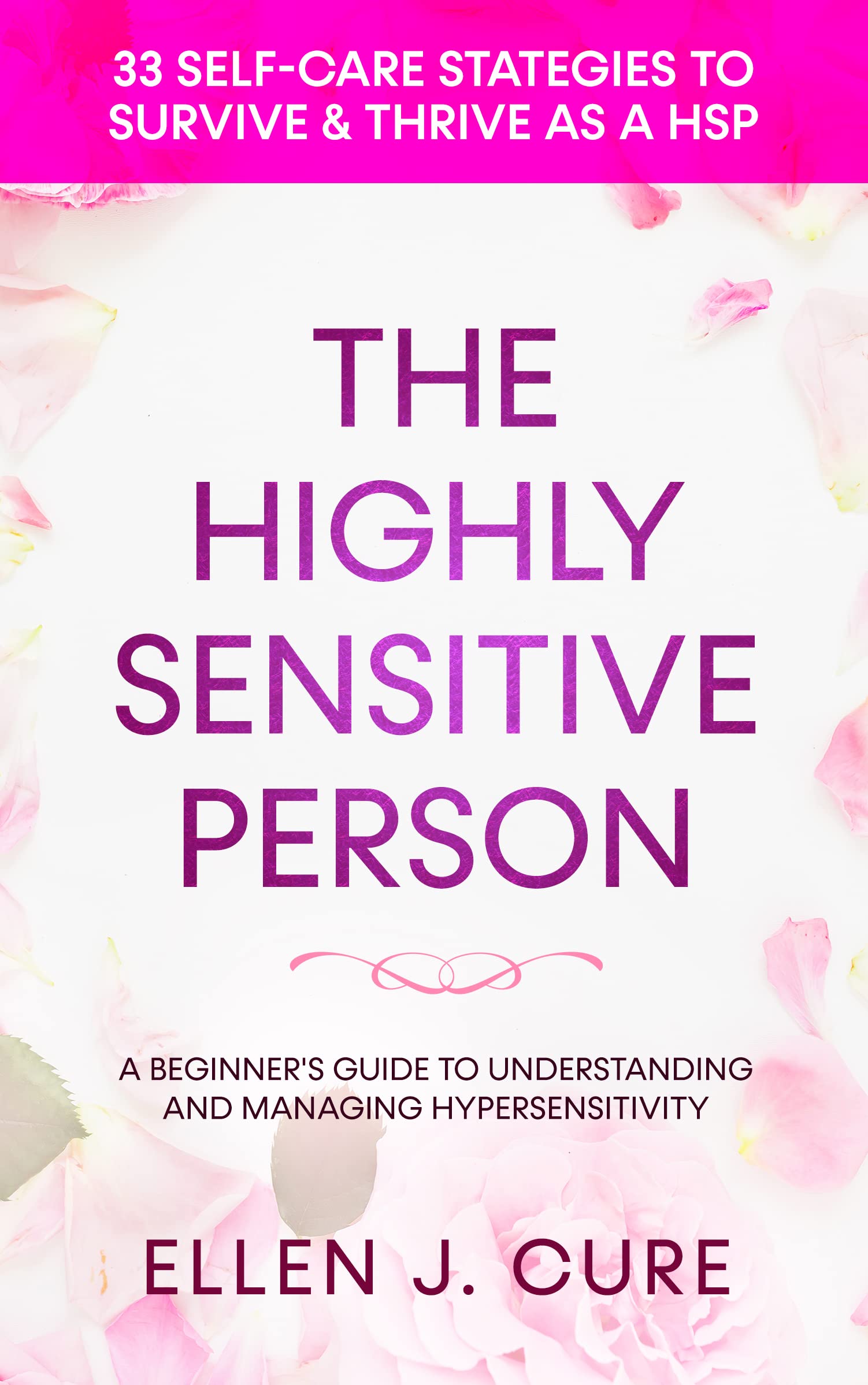 The Highly Sensitive Person: A Beginner's Guide to Understanding and ...