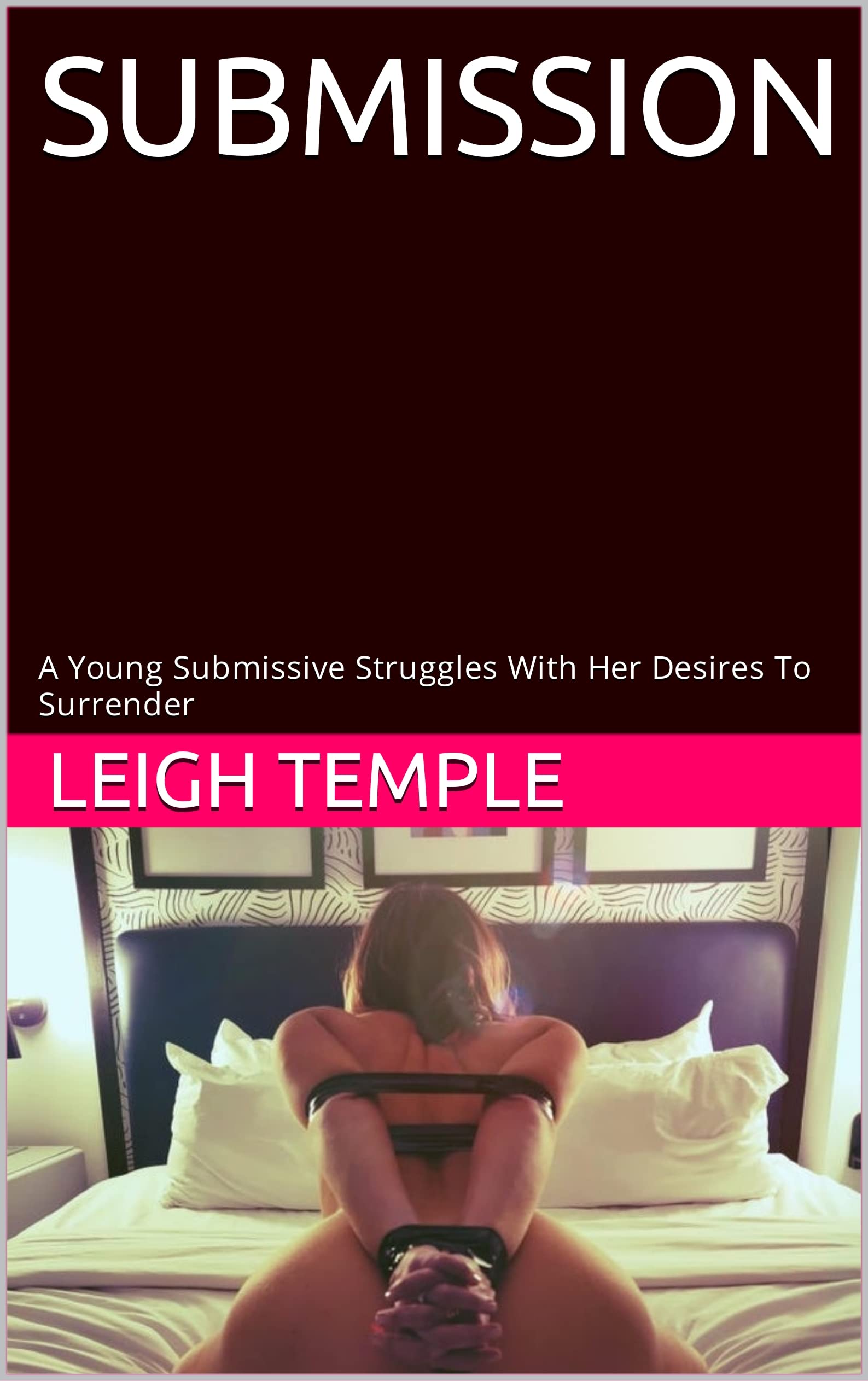 Submission A Young Submissive Struggles With Her Desires To Surrender submission-a-young-submissive-struggles-with-her-desires-to-surrender