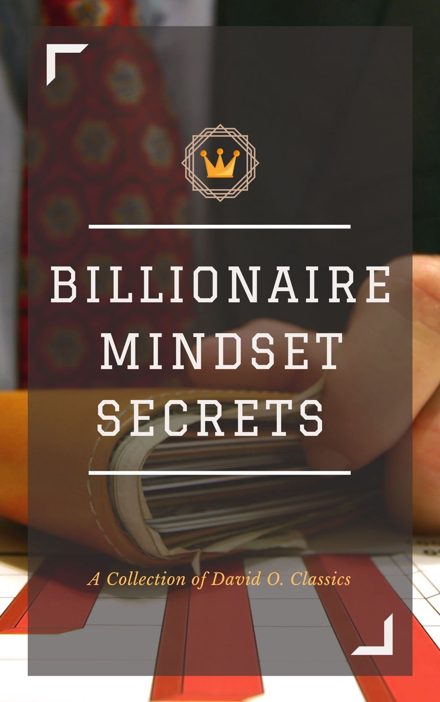 Billionaire Mindset Secrets (Rich Culture Book 9) by David O. | Goodreads