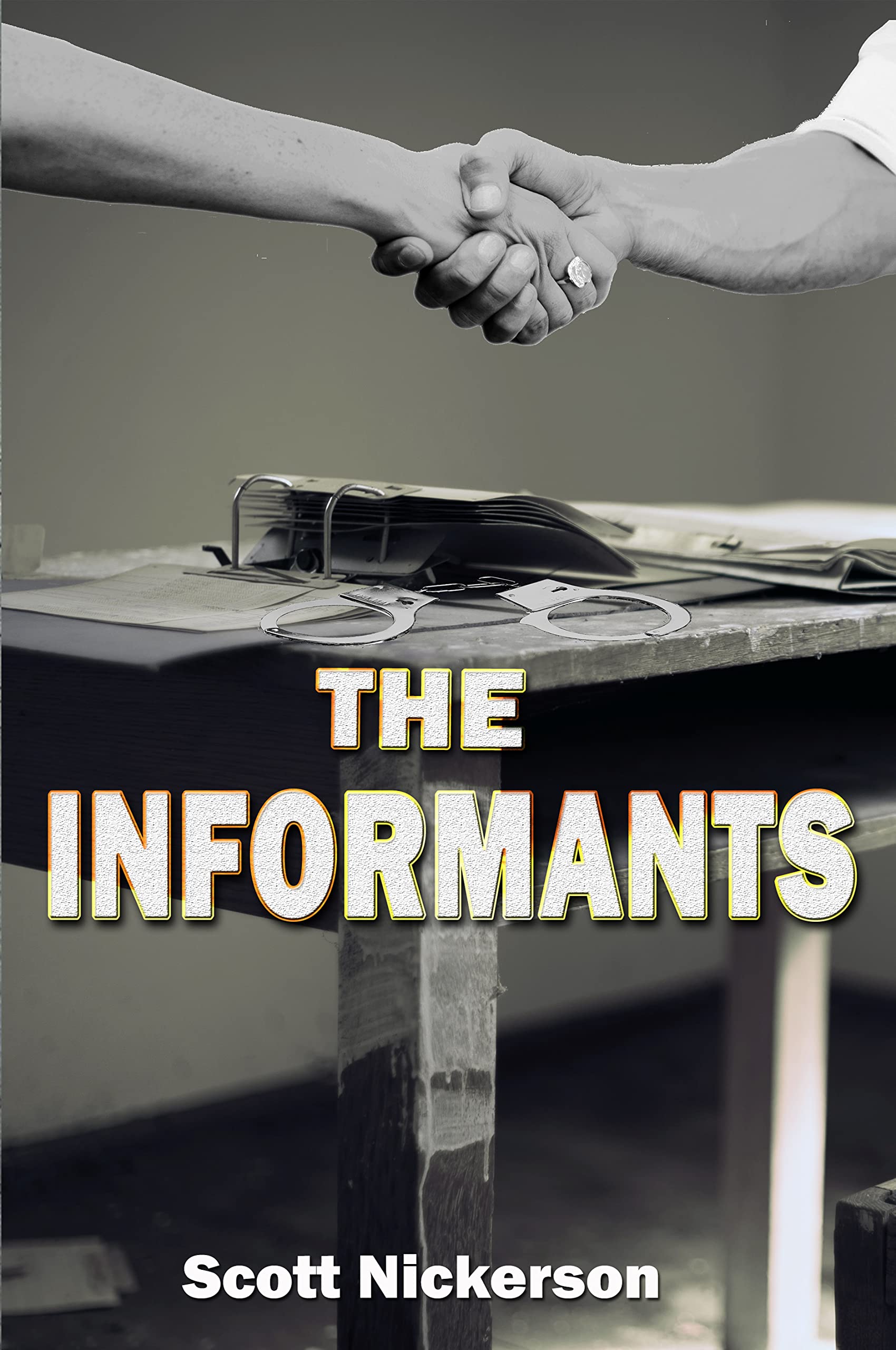The Informants by Scott Nickerson | Goodreads